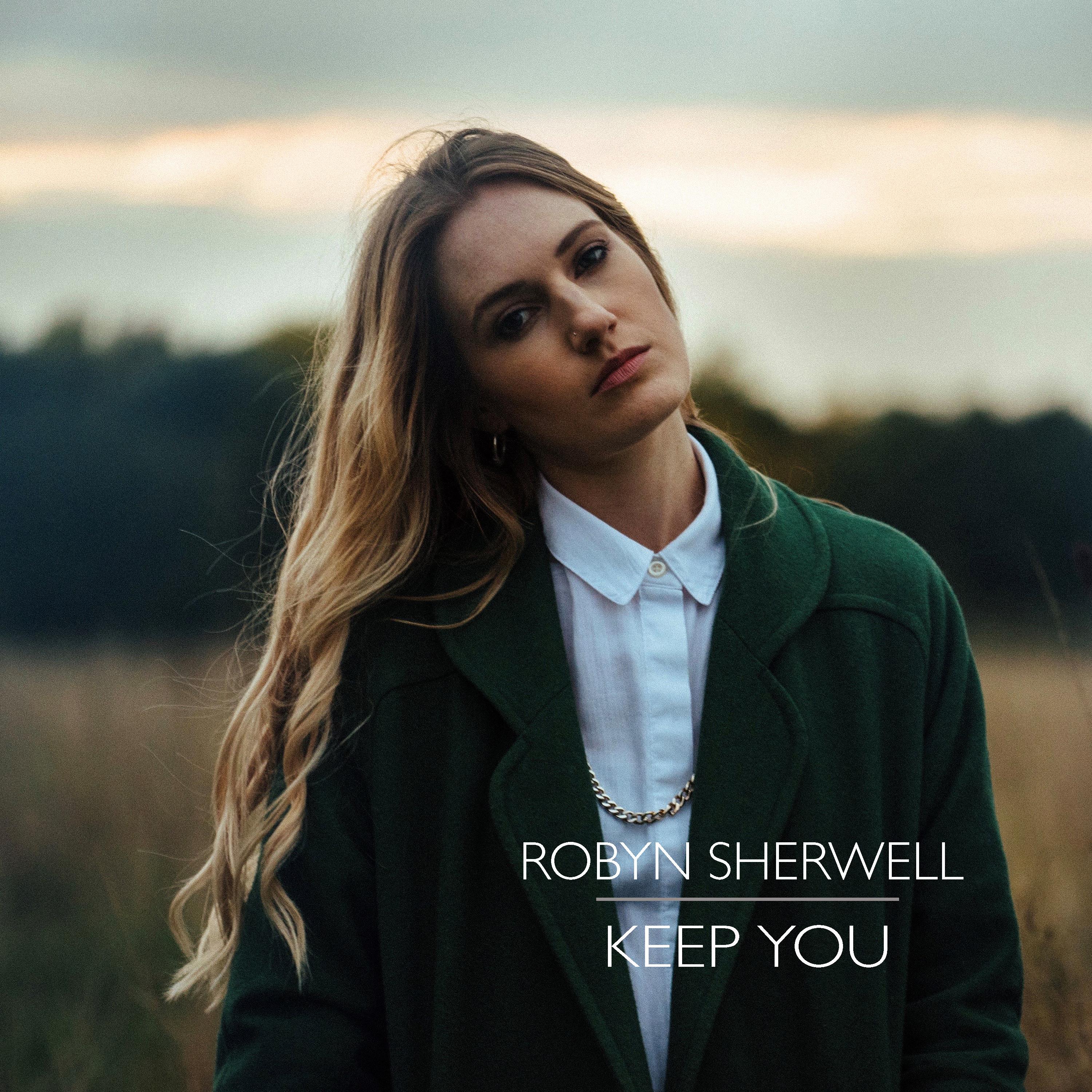 Keep You - Robyn Sherwell - 单曲 - 网易云音乐