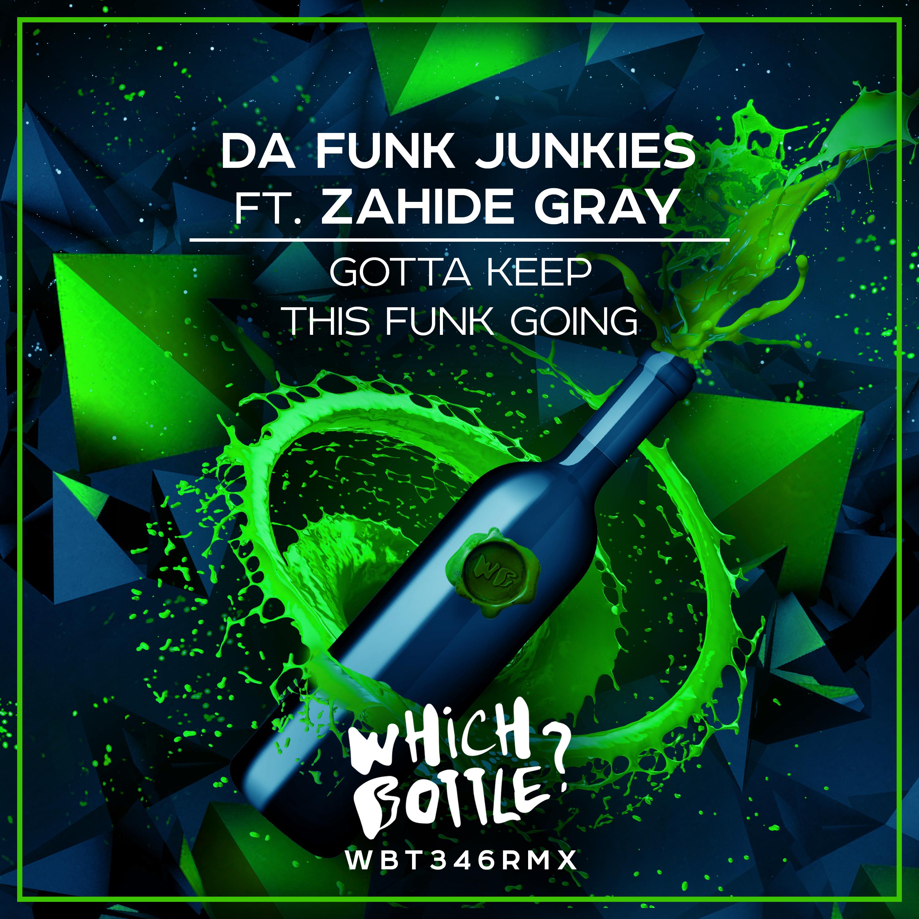 Gotta Keep This Funk Going - Da Funk Junkies/Zahide Gray - 单曲 - 网易云音乐