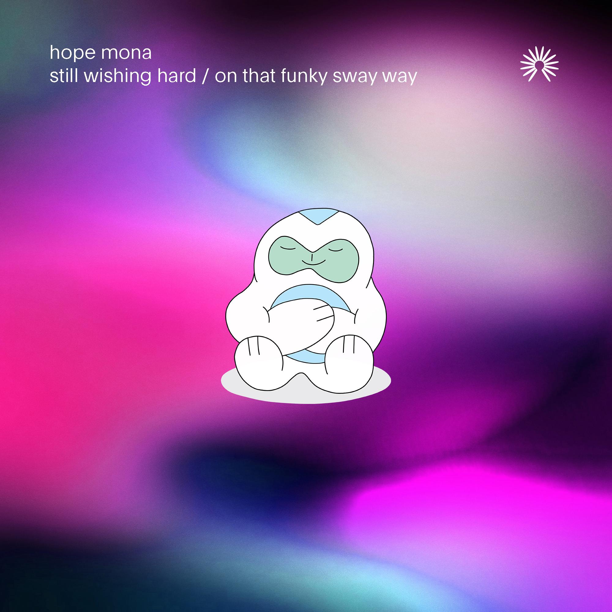 still wishing hard / on that funky sway way - hope mona - 专辑 - 网易云音乐