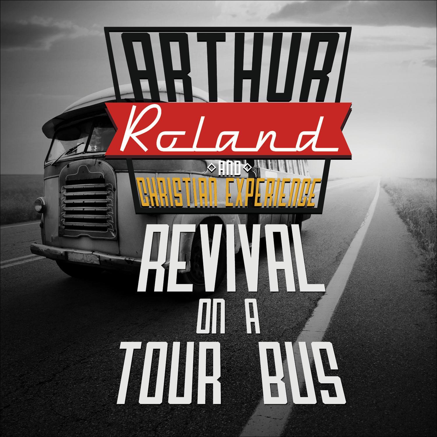 Revival on a Tour Bus - Arthur Roland - 专辑 - 网易云音乐