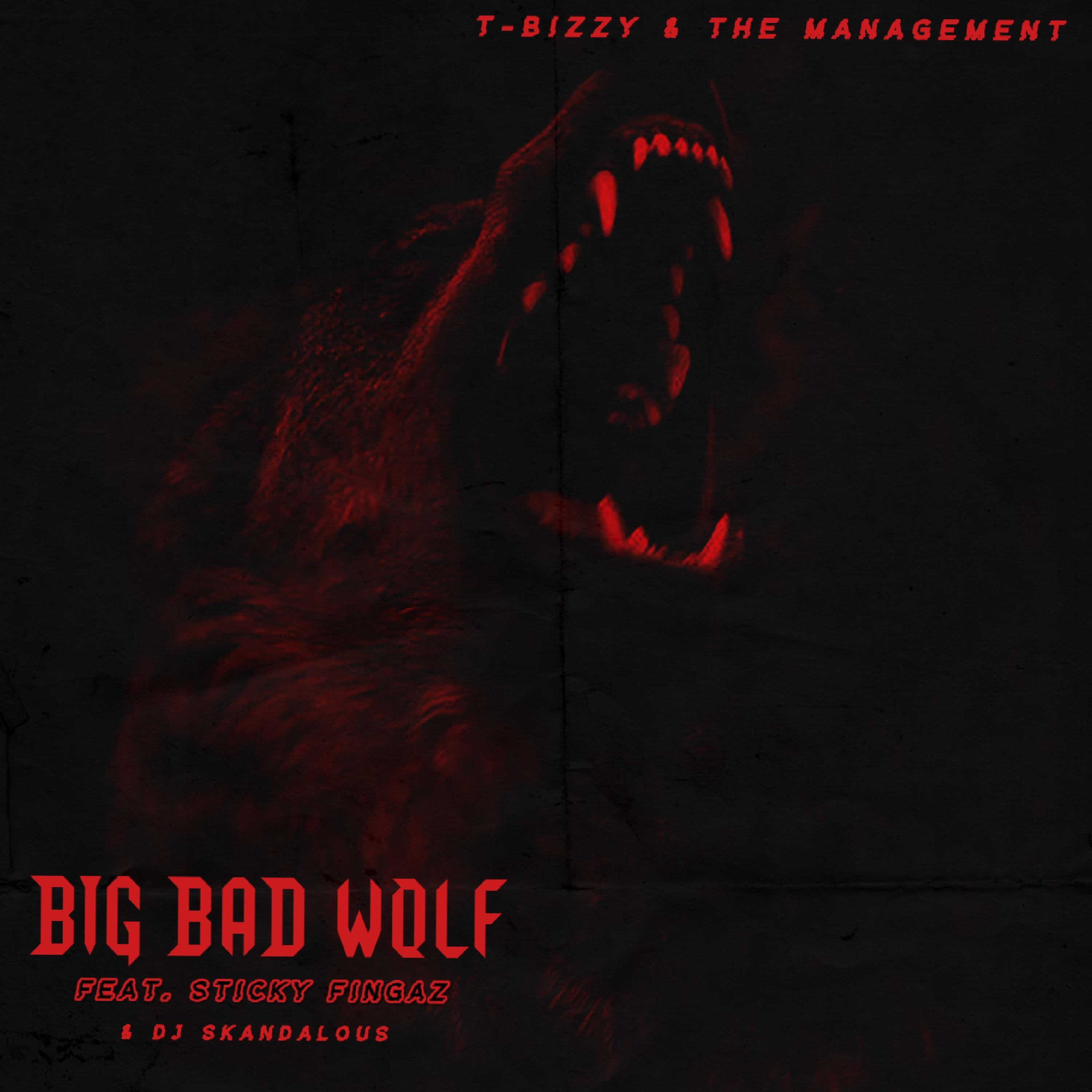 Big Bad Wolf (feat. Sticky Fingaz & DJ Skandalous) - T-Bizzy & The ...