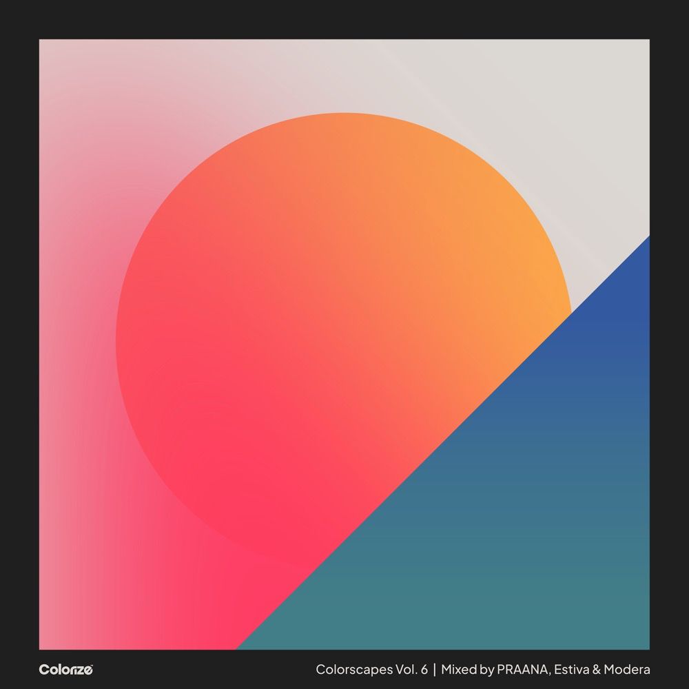 Colorize - Colorscapes Volume Six Part One, Mixed by PRAANA - Colorize ...