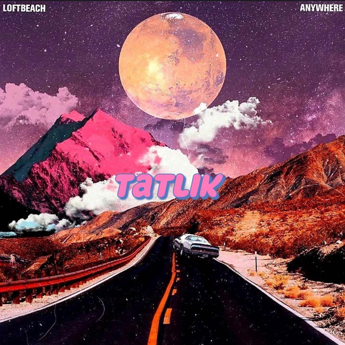 TATLIK - UkenX/ARIF艾巨/selim - 单曲 - 网易云音乐