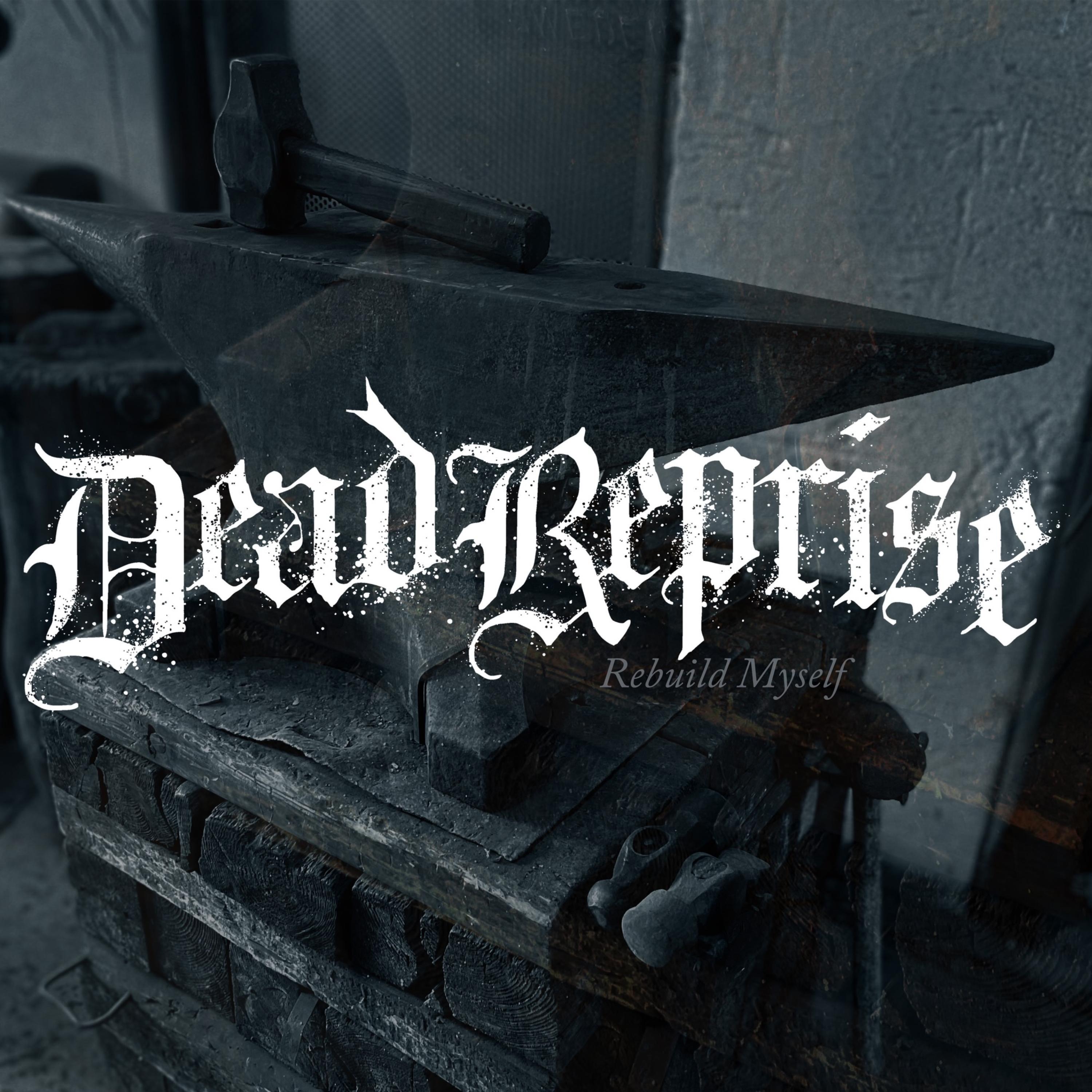 Rebuild Myself - Dead Reprise - 专辑 - 网易云音乐