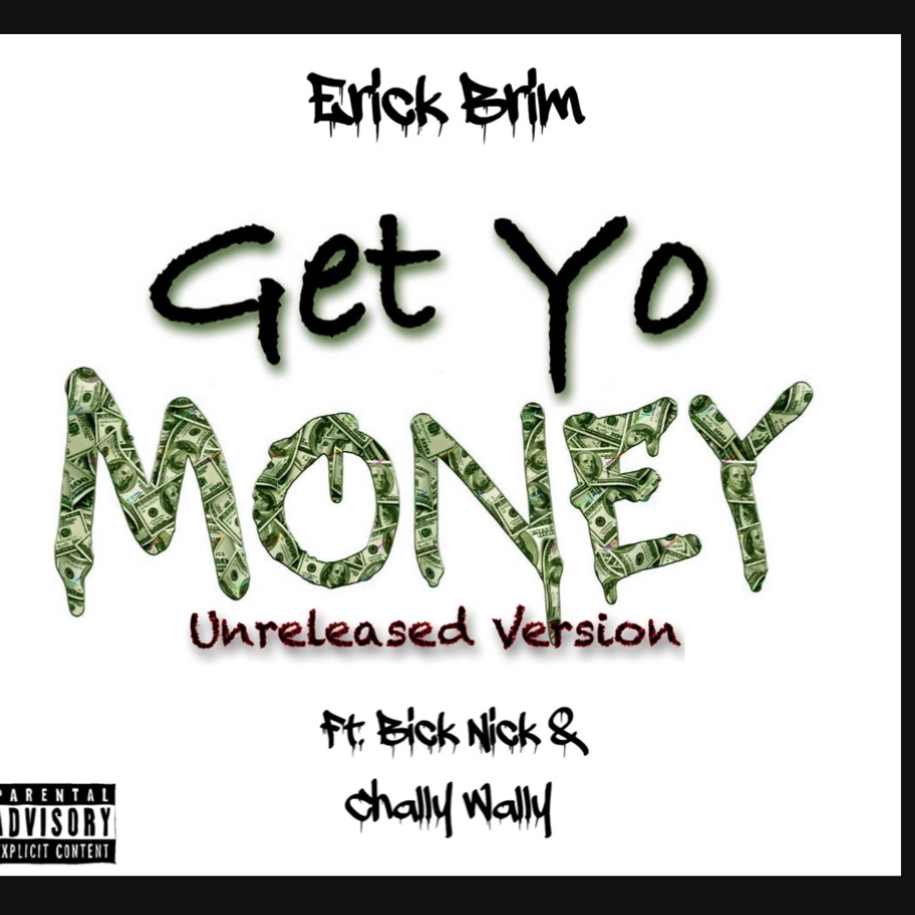 Get Yo Money (feat. Bick Nick & Chally Wally) (Unreleased Version ...