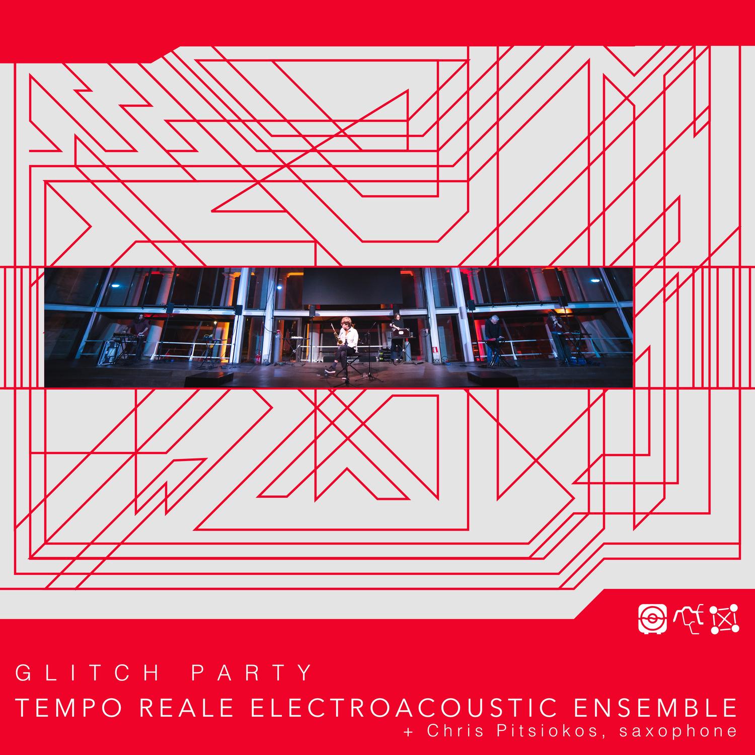 Glitch Party - Tempo Reale Electroacoustic Ensemble - 专辑 - 网易云音乐