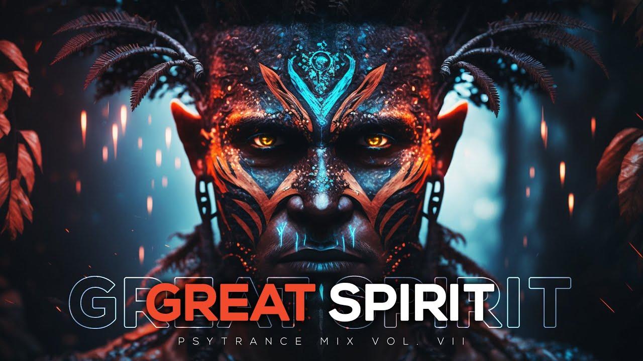 PSYTRANCE MIX 2024 | 'GREAT SPIRIT vol.07' This is more tha - PSY ...