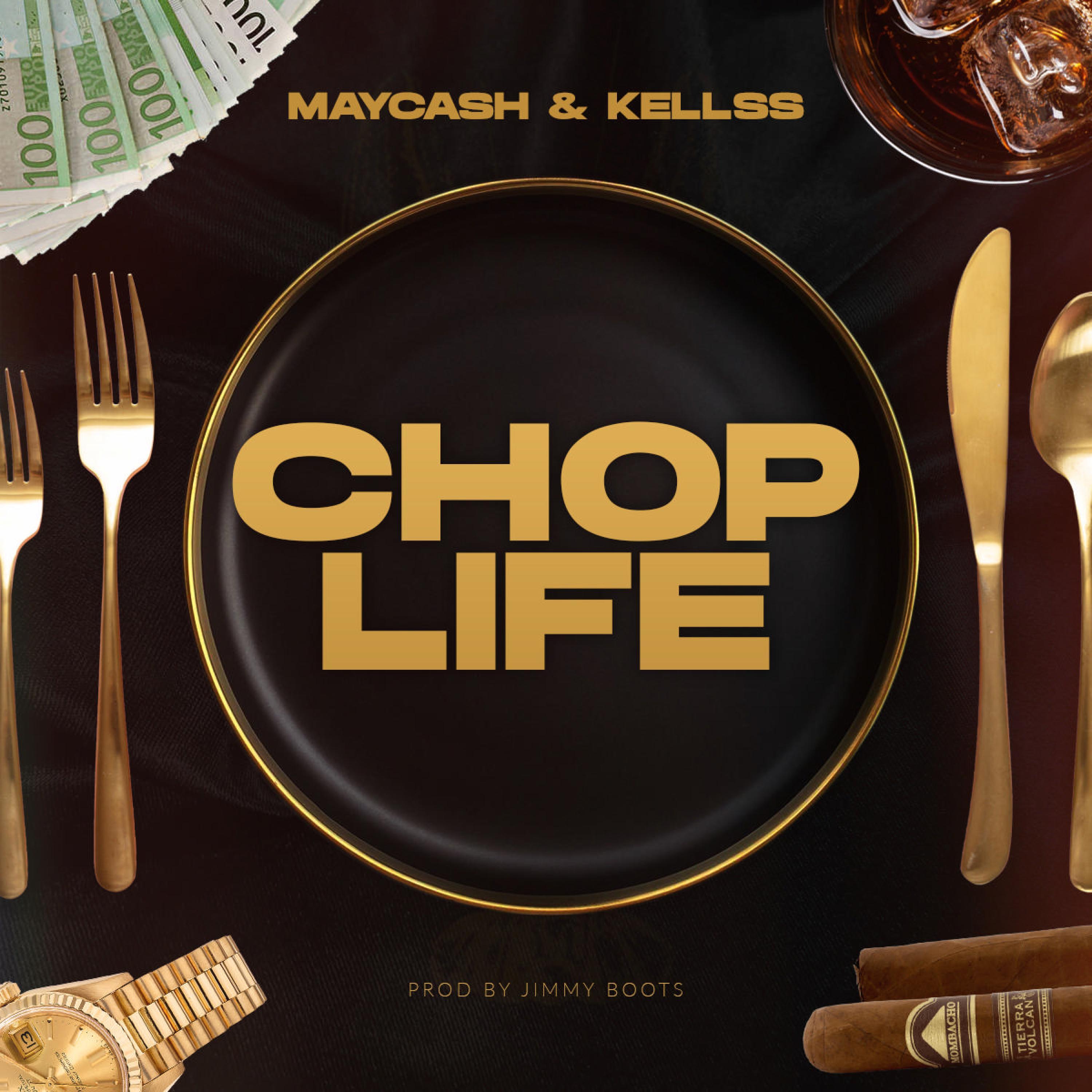Chop Life - Maycash/Kellss - 单曲 - 网易云音乐