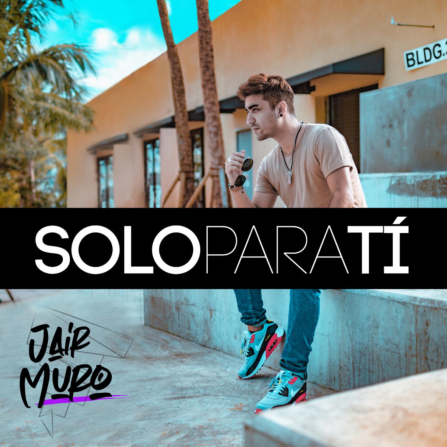 Solo para Ti - Jair Muro - 专辑 - 网易云音乐