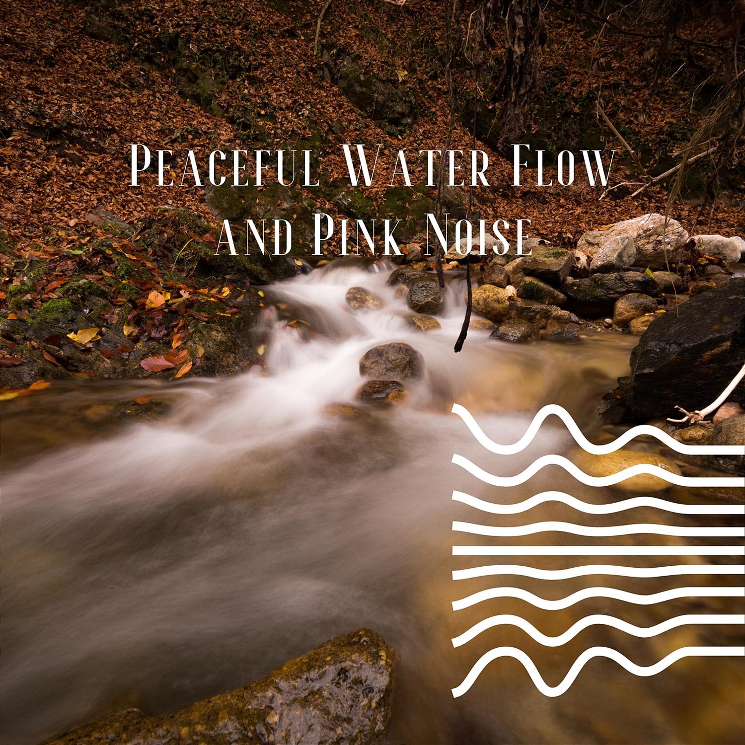 (Pink Noise) Small River Outside the Town - Loopable - Echoes of Nature ...