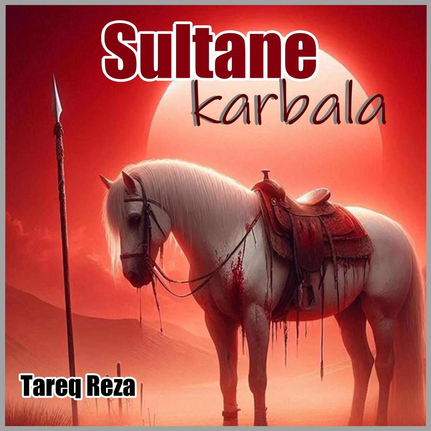 Sultane karbala (Sultane karbala | سلطان کربلا) - Obaid Mohammad Tareq ...