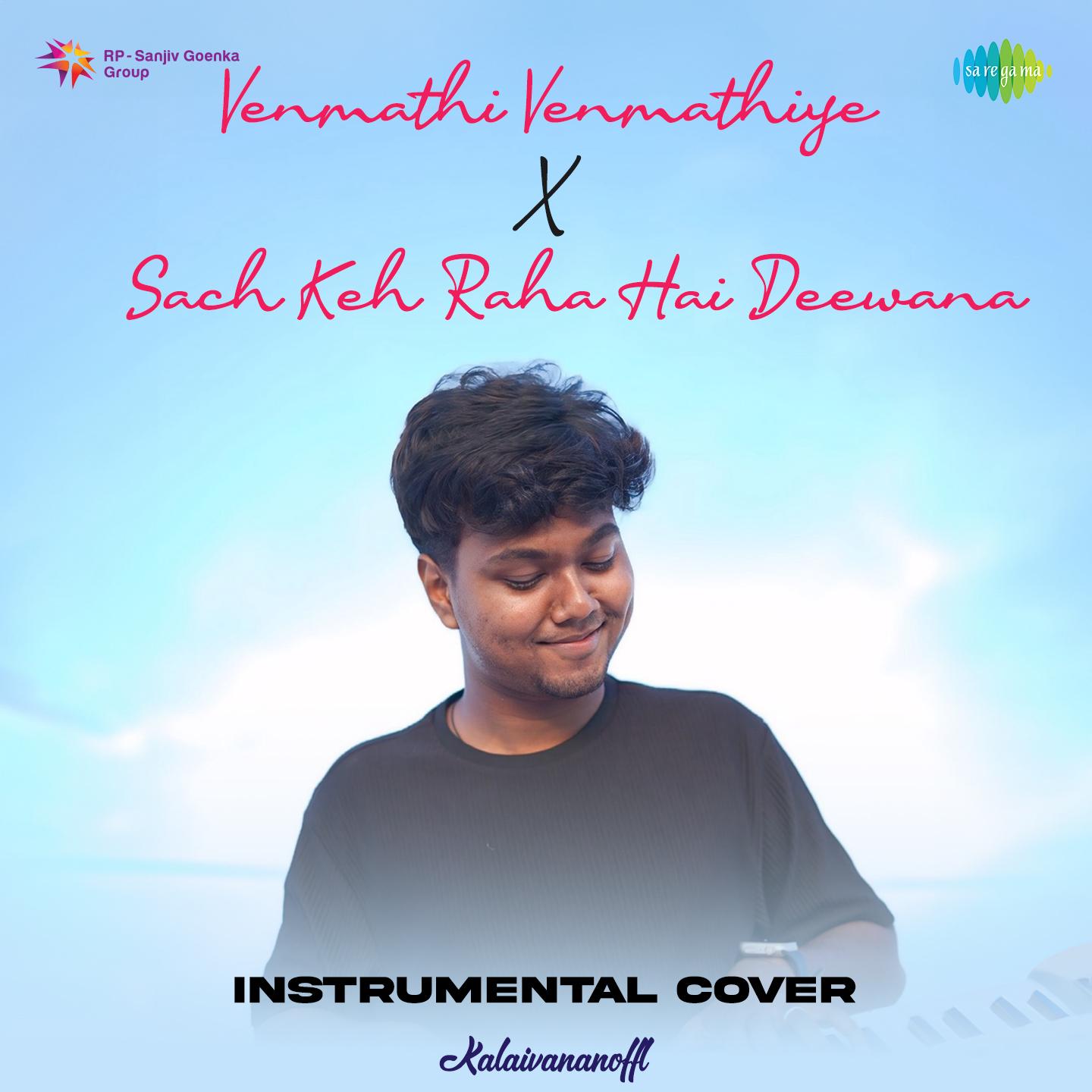 Venmathi Venmathiye X Sach Keh Raha Hai Deewana - Instrumental Cover ...