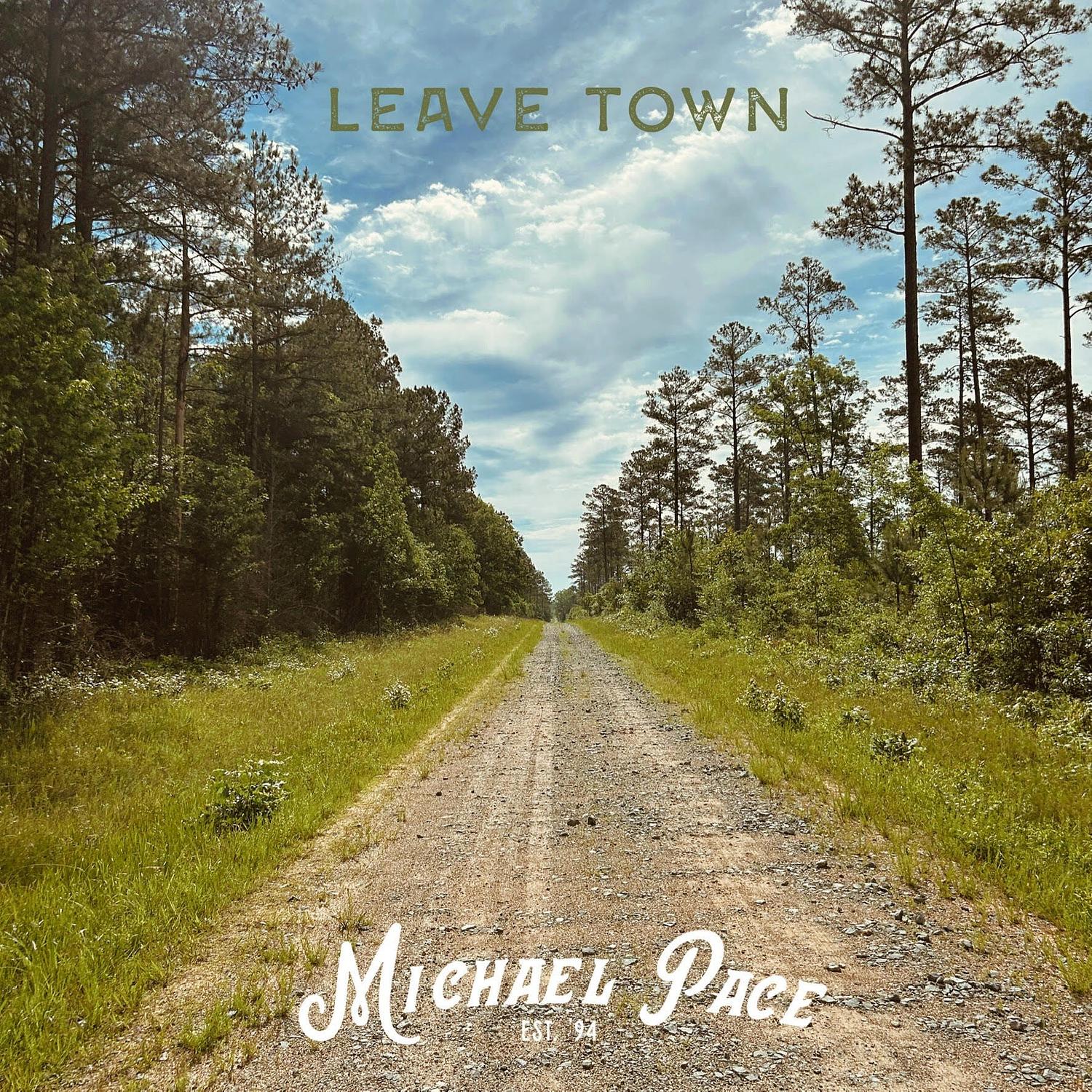 Leave Town - Michael Pace - 专辑 - 网易云音乐