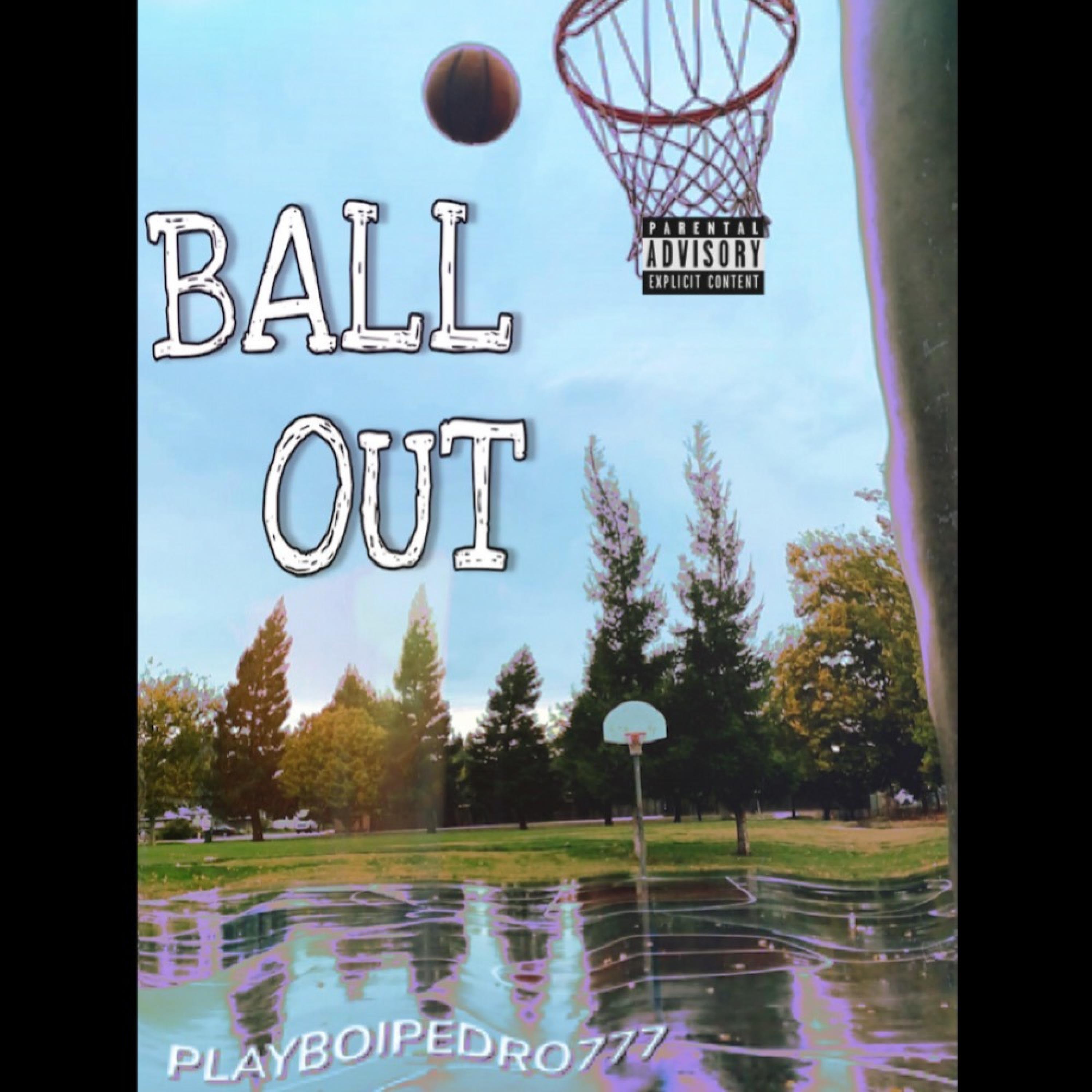 Ball Out - PlayBoiPedro777 - 单曲 - 网易云音乐