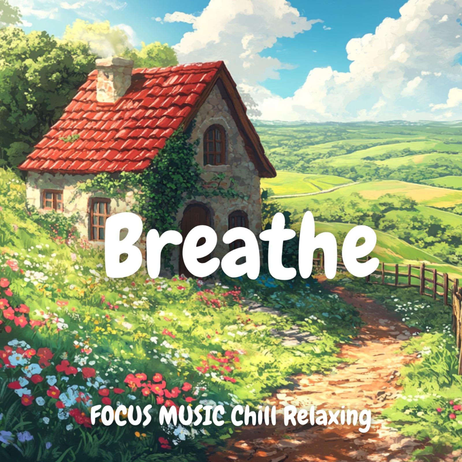 Chill Study Beats - FOCUS MUSIC Chill Relaxing Breathe - 单曲 - 网易云音乐
