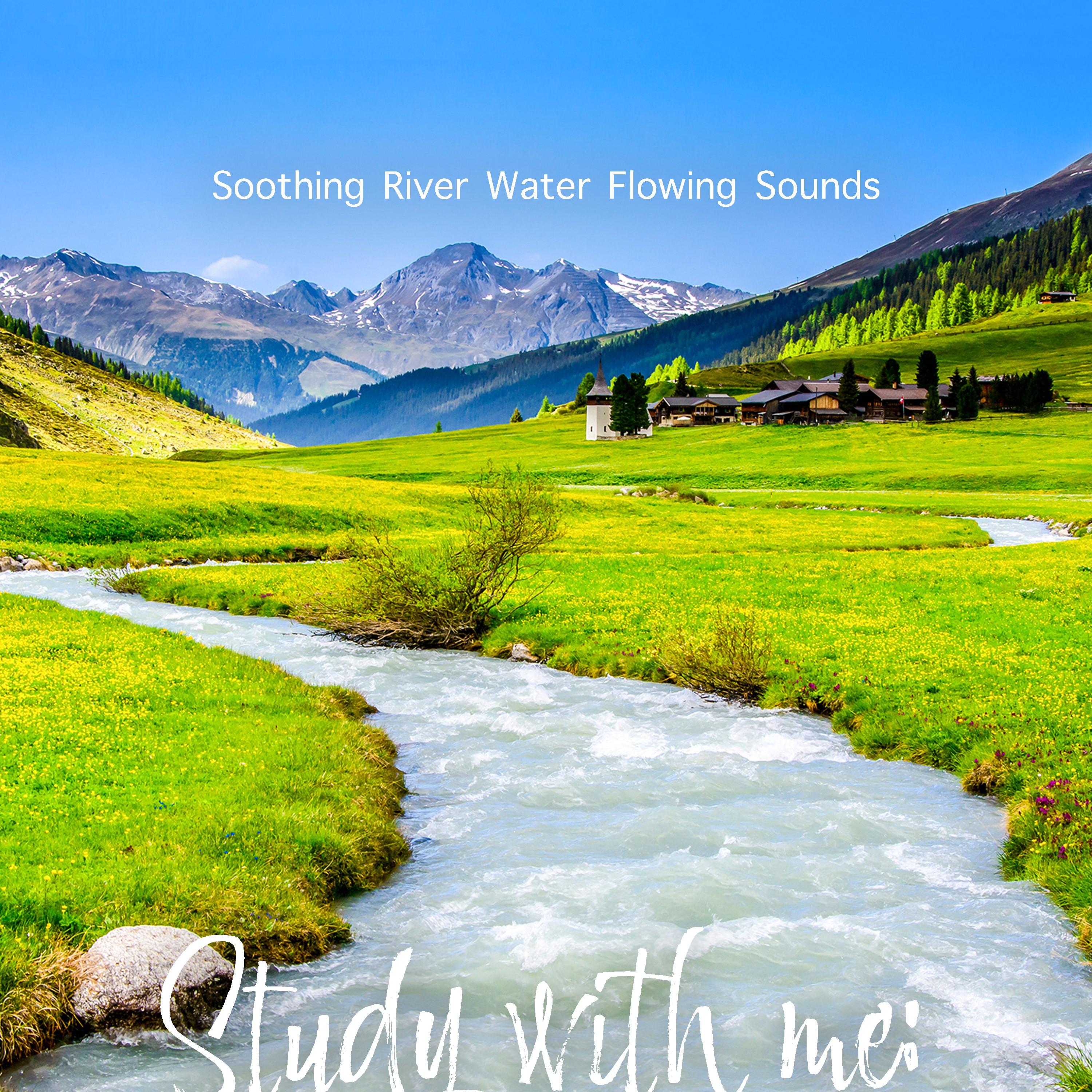 Study with Me: Soothing River Water Flowing Sounds - Bryan Maxwell - 专辑 ...