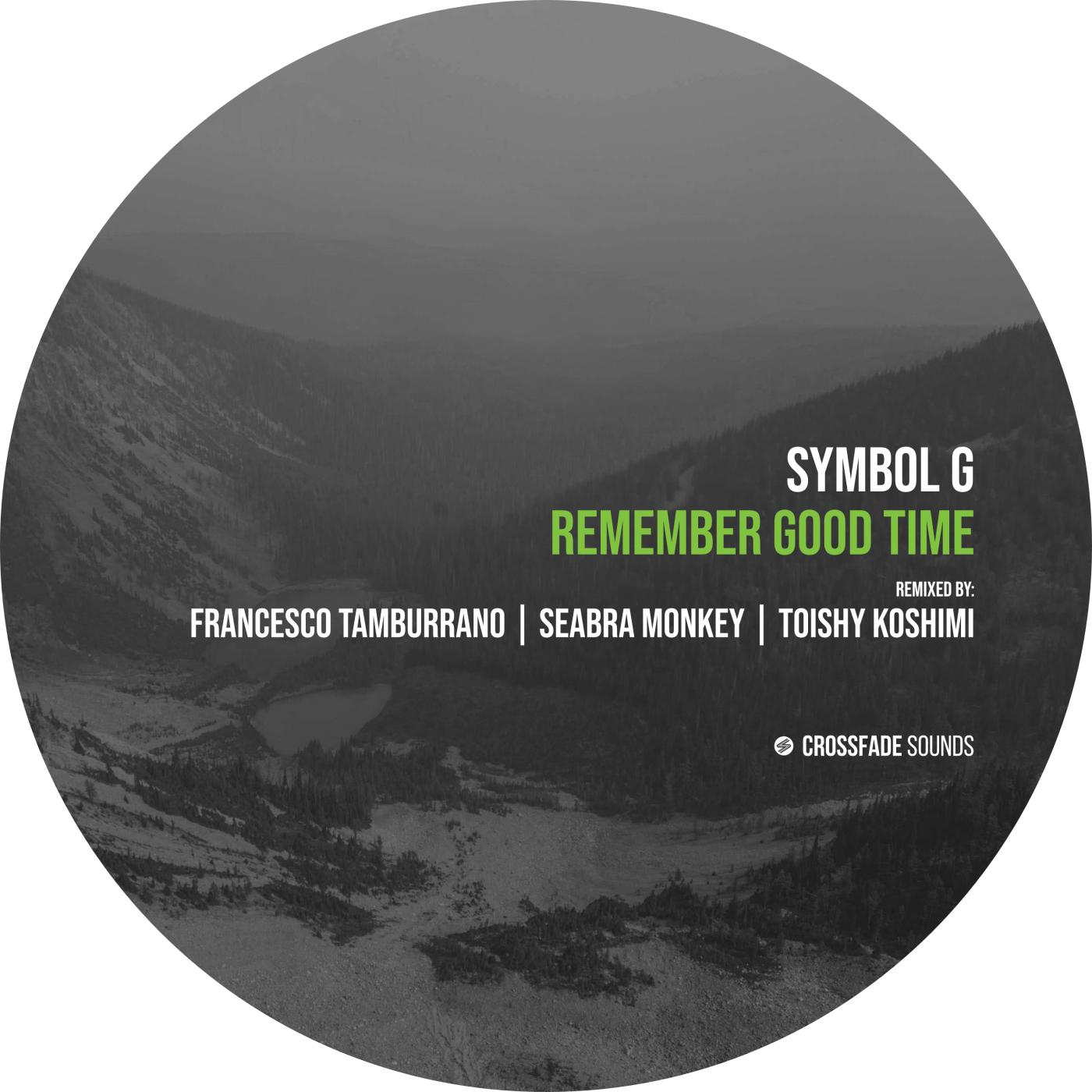 Remember Good Time (Francesco Tamburrano Remix) - Symbol G - 单曲 - 网易云音乐
