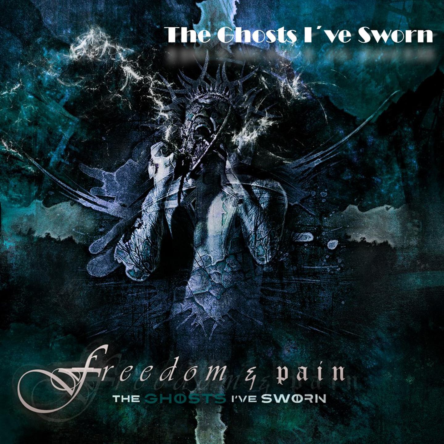 The Ghosts I've Sworn - Freedom & Pain - 专辑 - 网易云音乐
