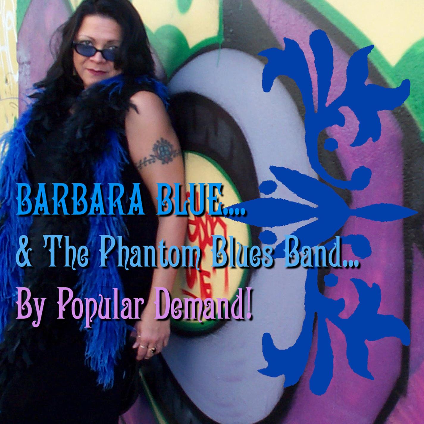 By Popular Demand - Barbara Blue & The Phantom Blues Band - 专辑 - 网易云音乐