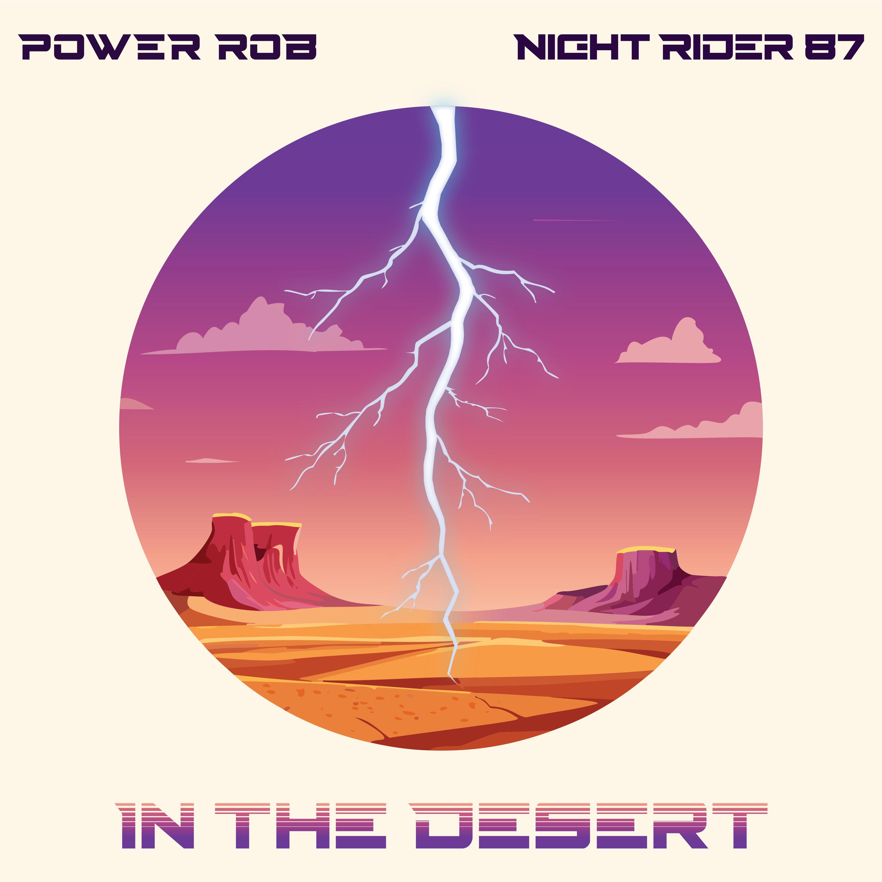 In The Desert - Power Rob/Night Rider 87 - 单曲 - 网易云音乐