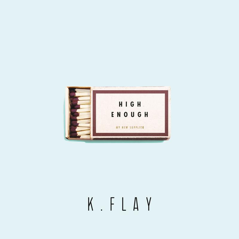High Enough - K.Flay - 单曲 - 网易云音乐