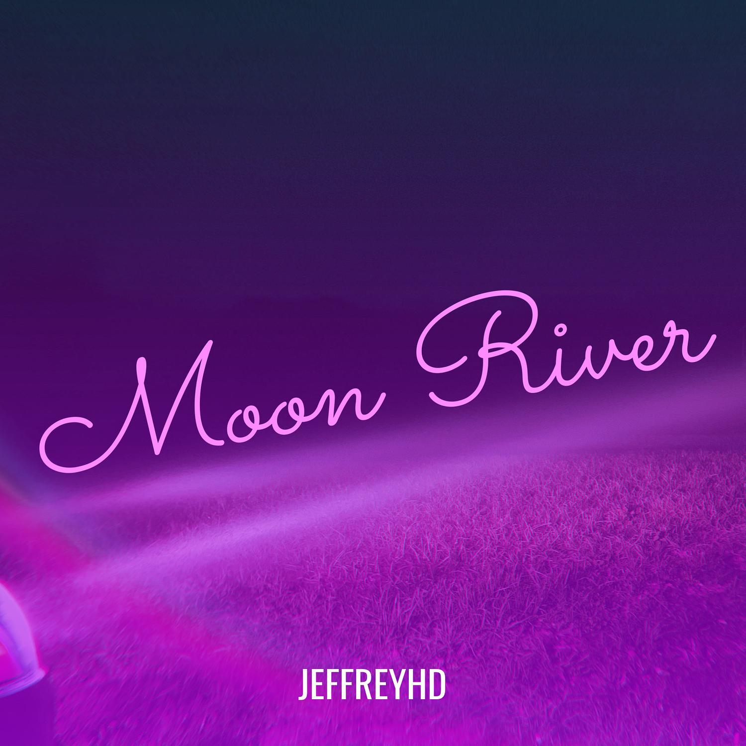 Moon River - jeffreyHD - 专辑 - 网易云音乐