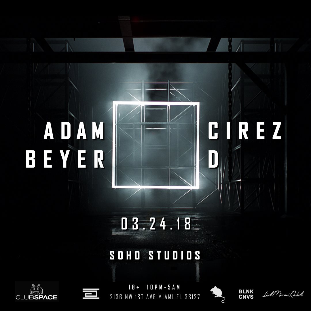 Adam Beyer ⬜️ Cirez D - Soho Studios Miami 2018 - 全球最新Trance现场｜TranceCN ...