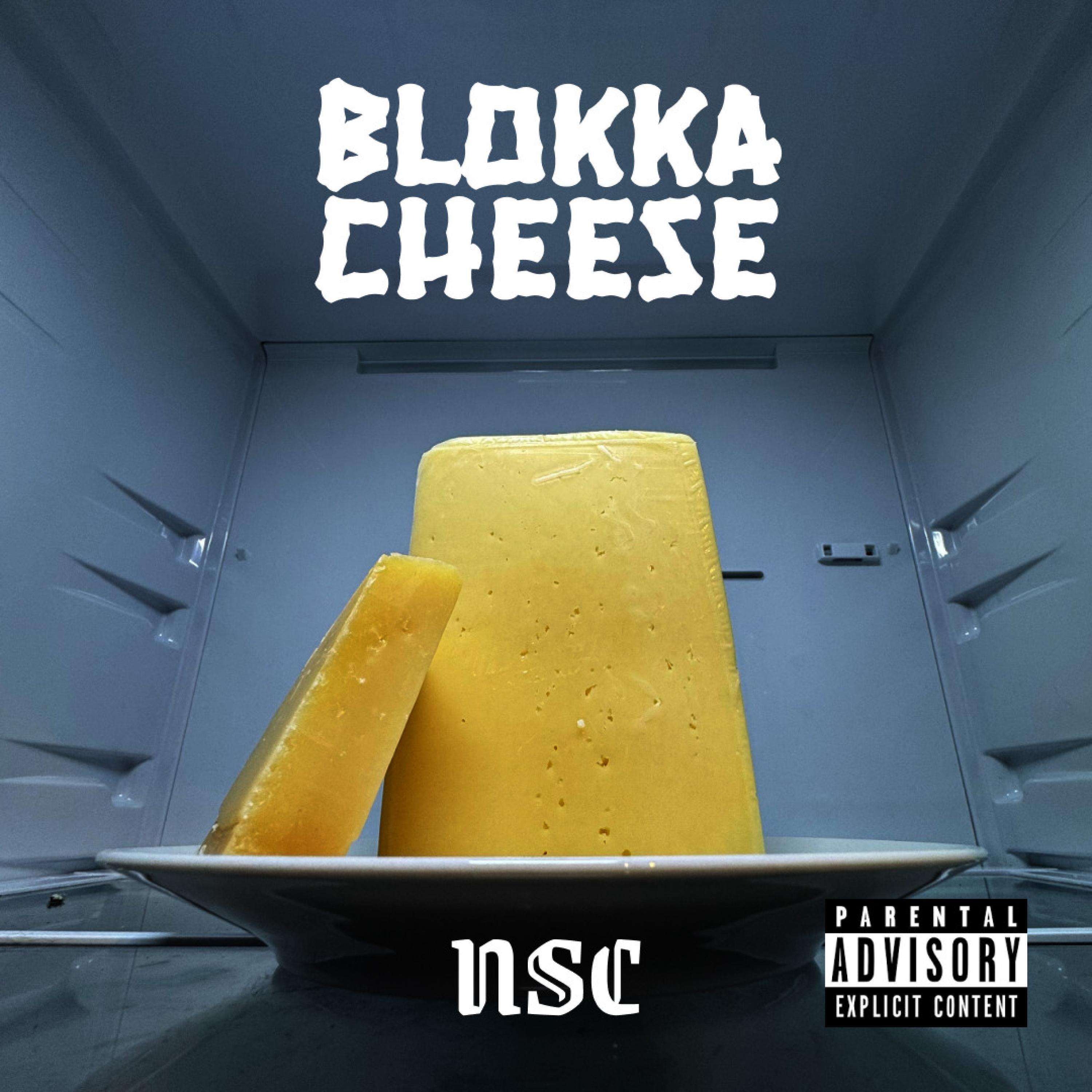 Blokka Cheese - NSC - 单曲 - 网易云音乐