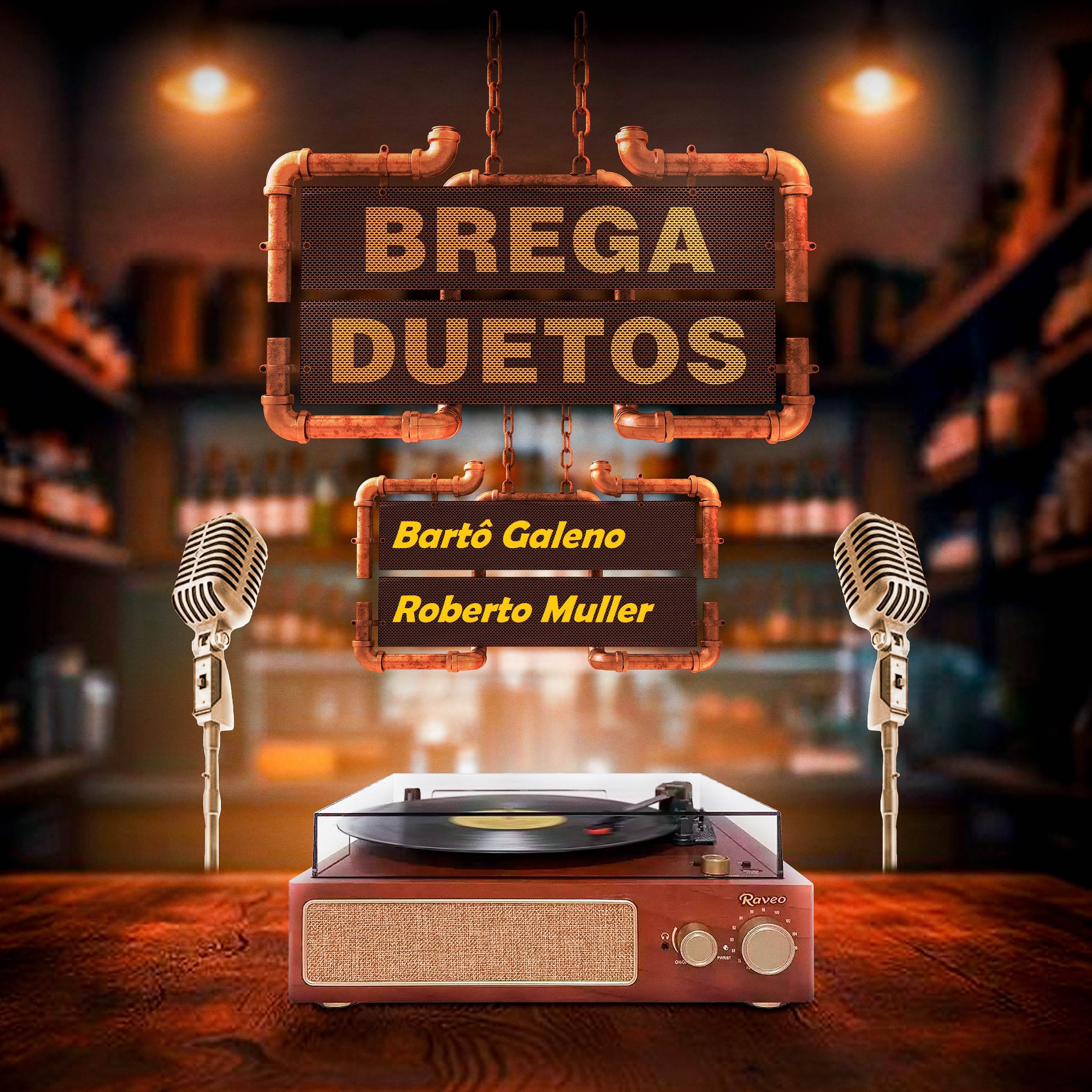 Brega Duetos - Barto Galeno - 专辑 - 网易云音乐