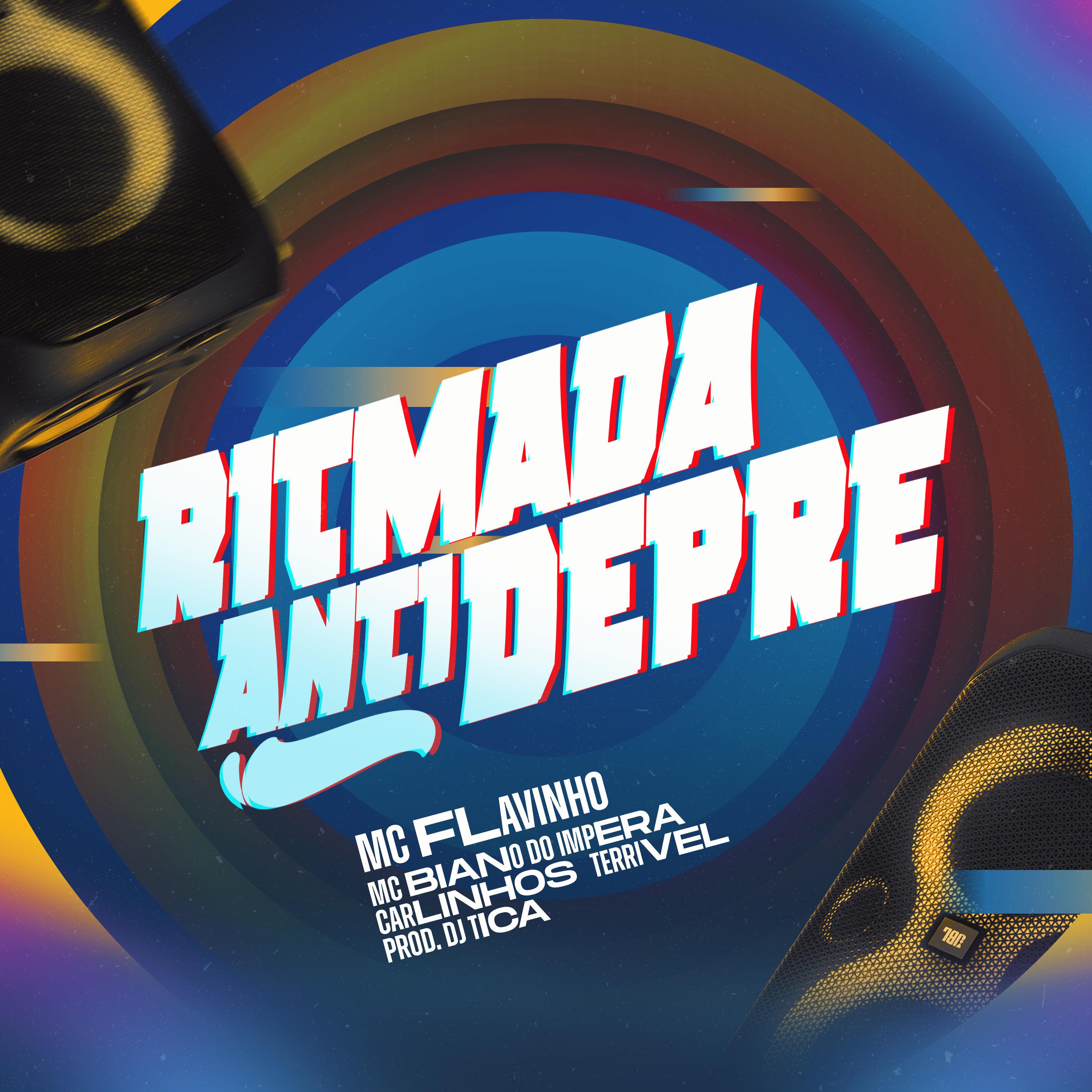 Ritimada Anti Depre - Mc Flavinho/Carlinhos Terrivel/MC Biano do Impéra ...