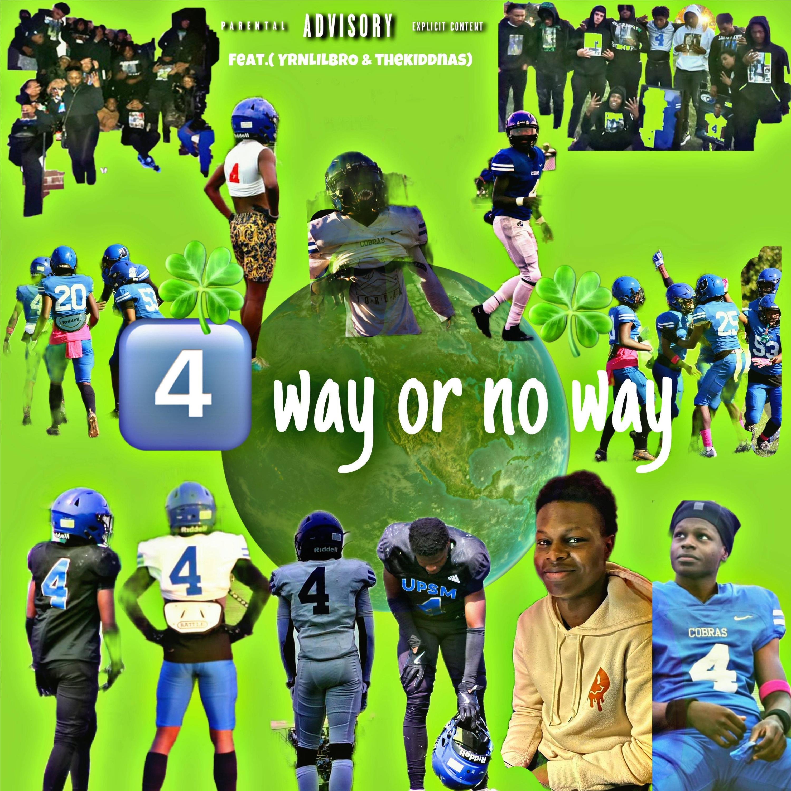 4 Way Or No Way (feat. TheKiddNas & YRNLilBro) - Walkinbtc/Thekiddnas ...