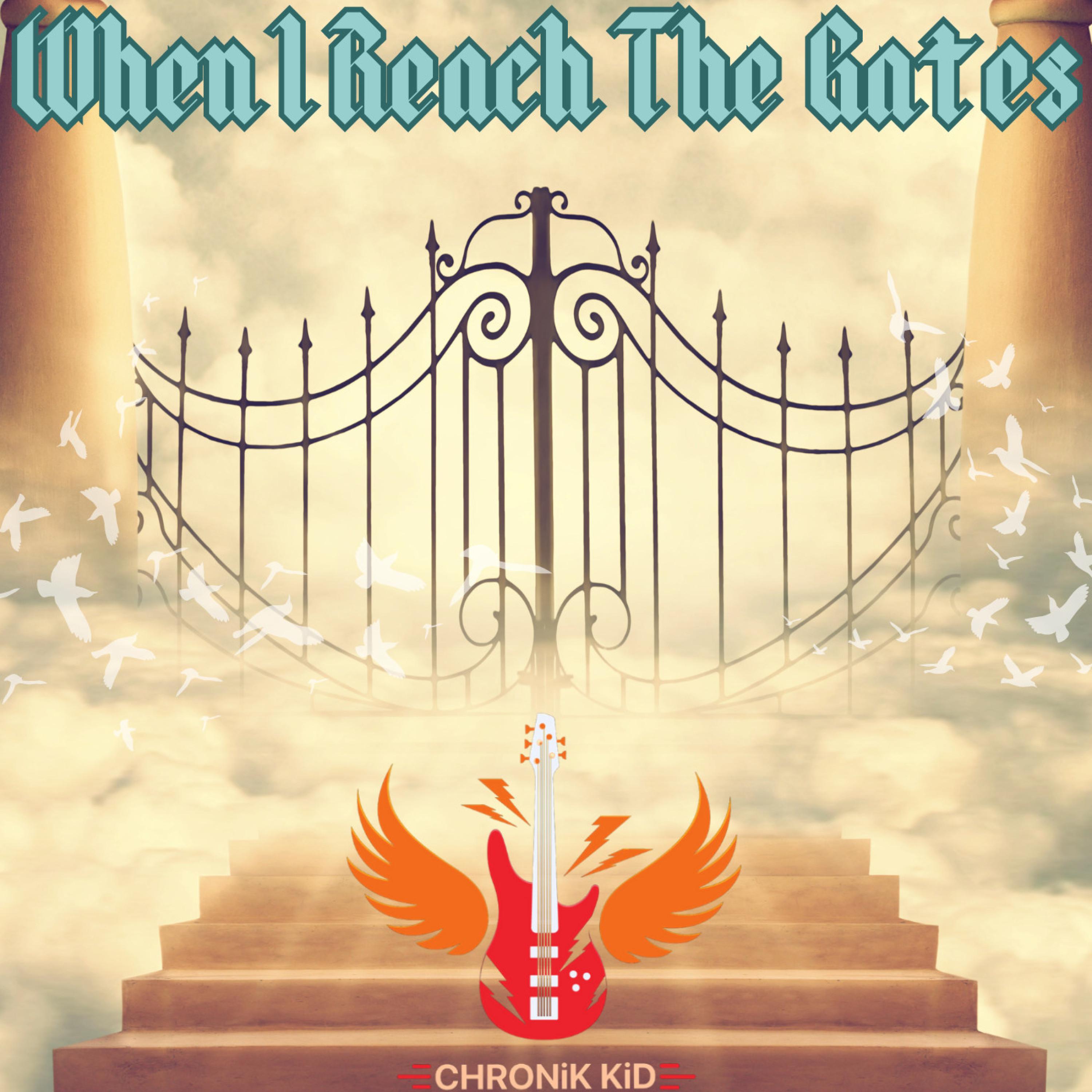 When I Reach The Gates - Chronik KID - 专辑 - 网易云音乐