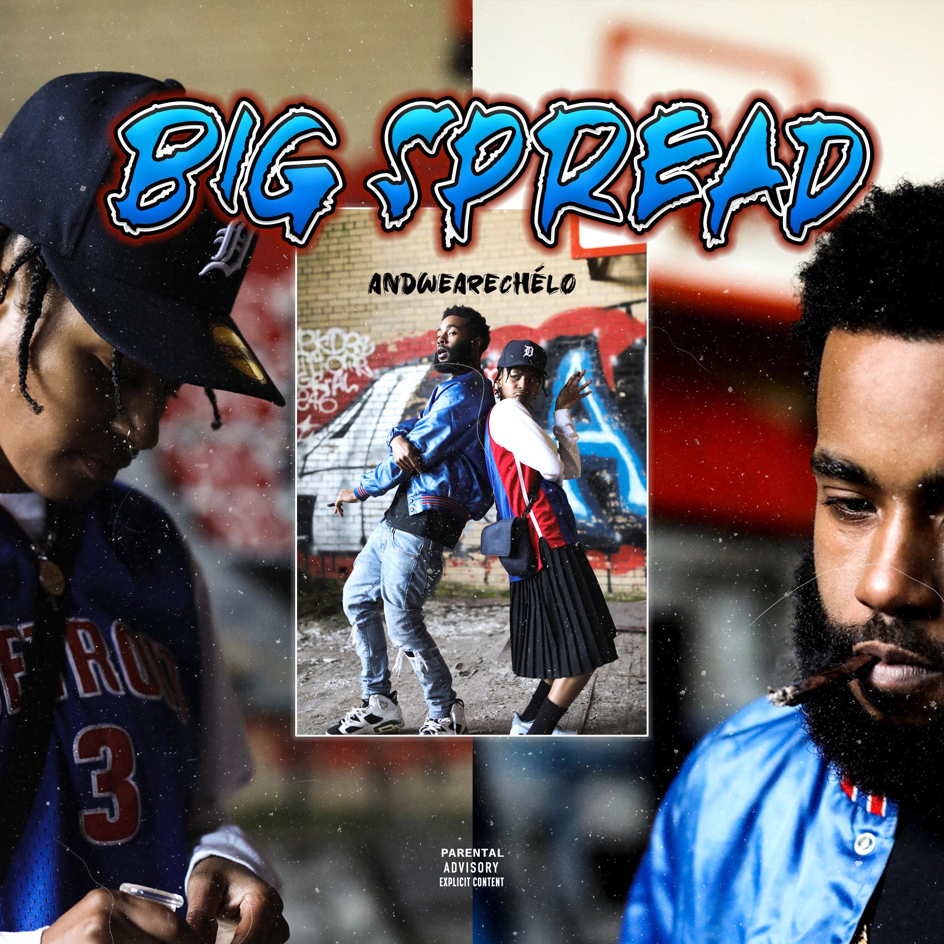 BIG SPREAD (feat. Detroit Ché & ALI. Keys) - Andwearechelo/Detroit Ché ...