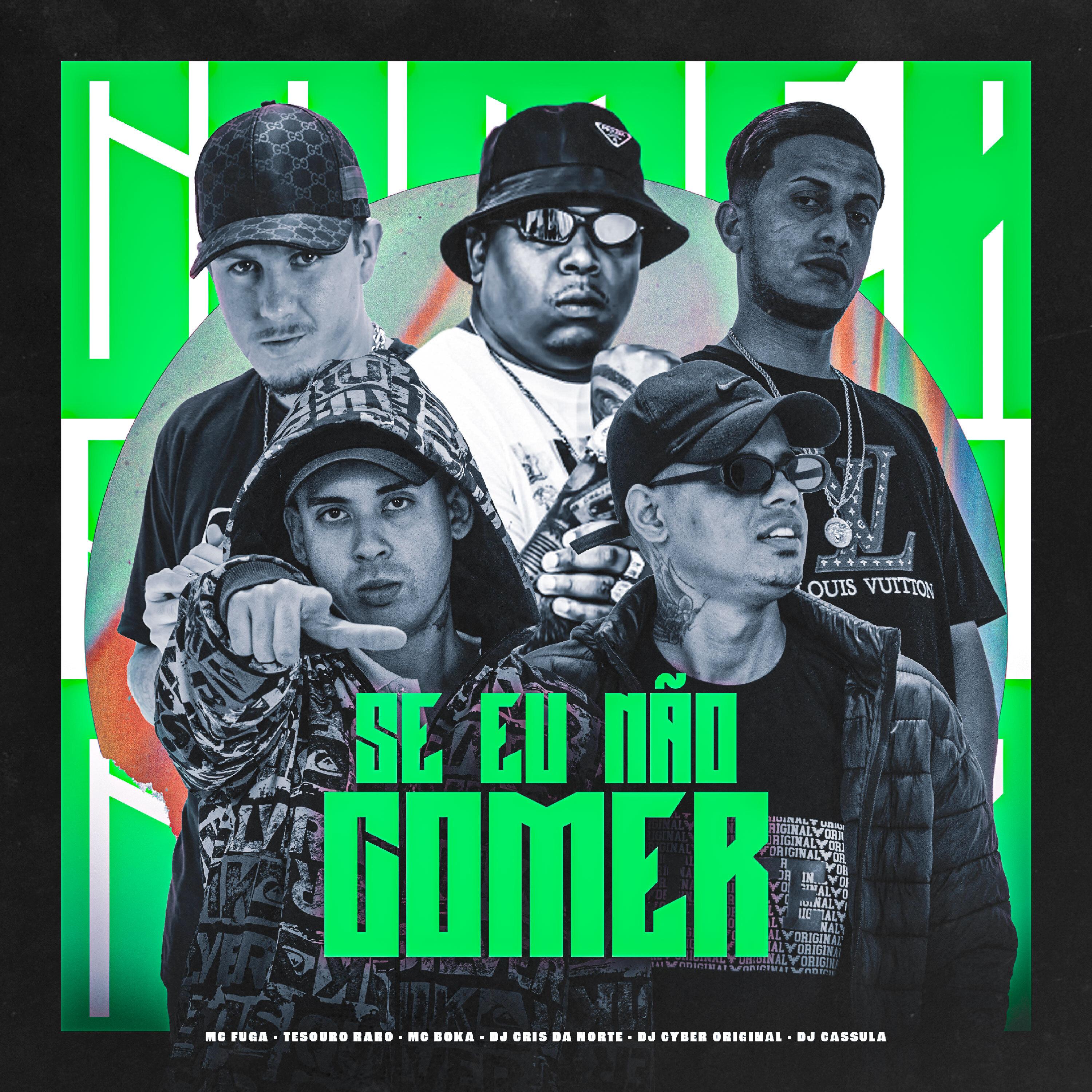 Se Eu Não Comer - DJ Cris da Norte/DJ Cyber Original/Dj Cassula/TESOURO ...