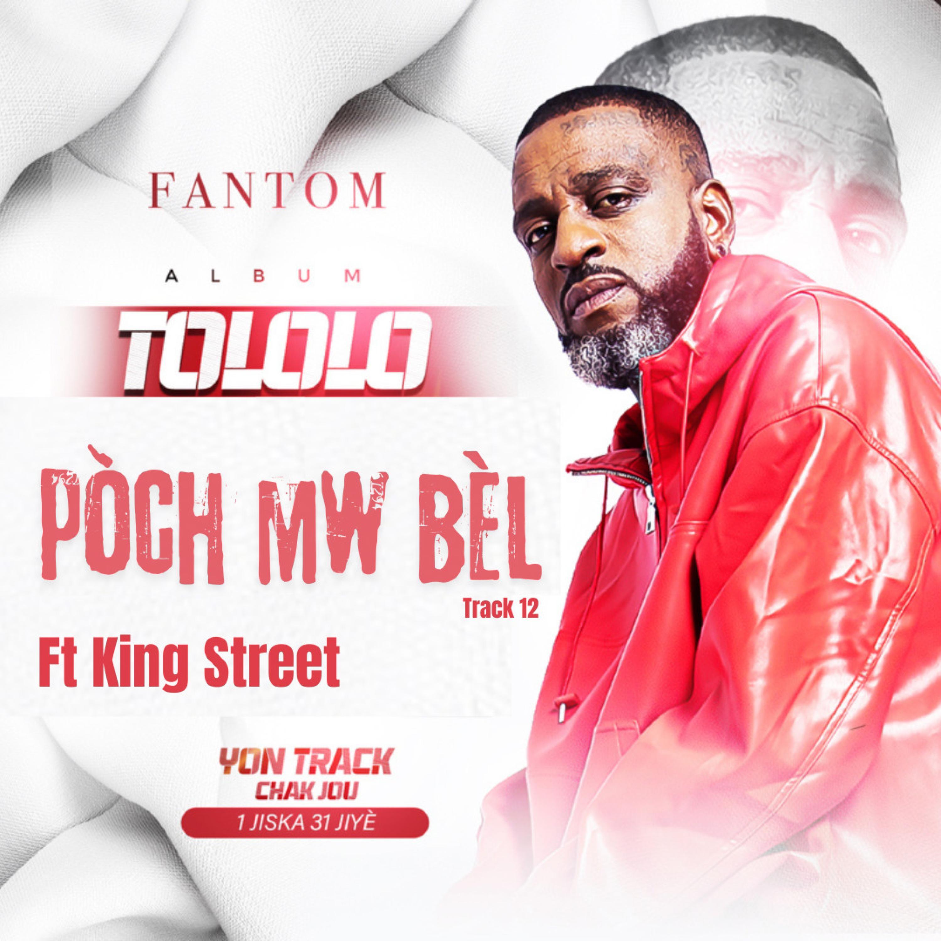Pòch Mwen Bèl (feat. King Street) - Fantom - 专辑 - 网易云音乐