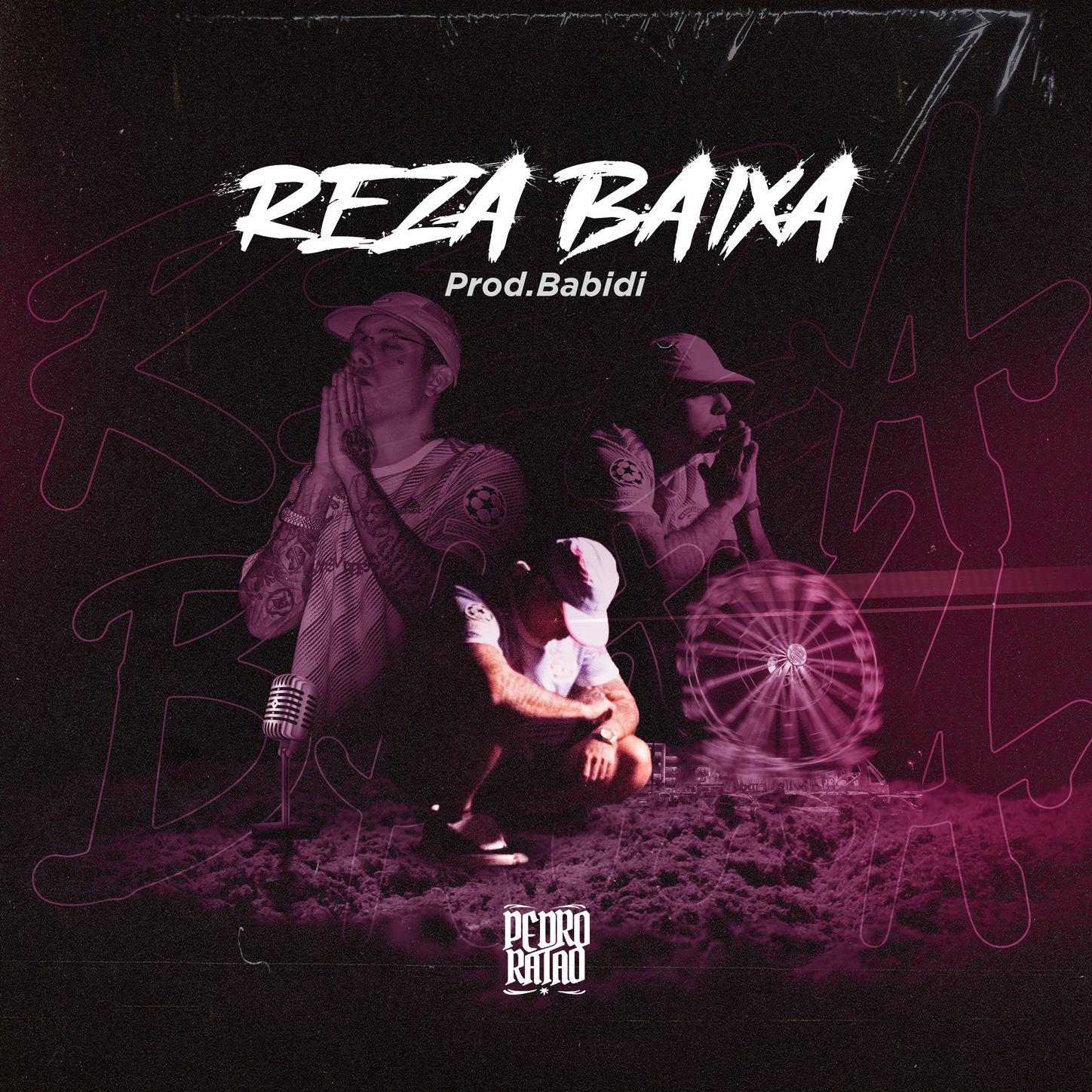 Reza Baixa - Pedro Ratão/Babidi - 单曲 - 网易云音乐