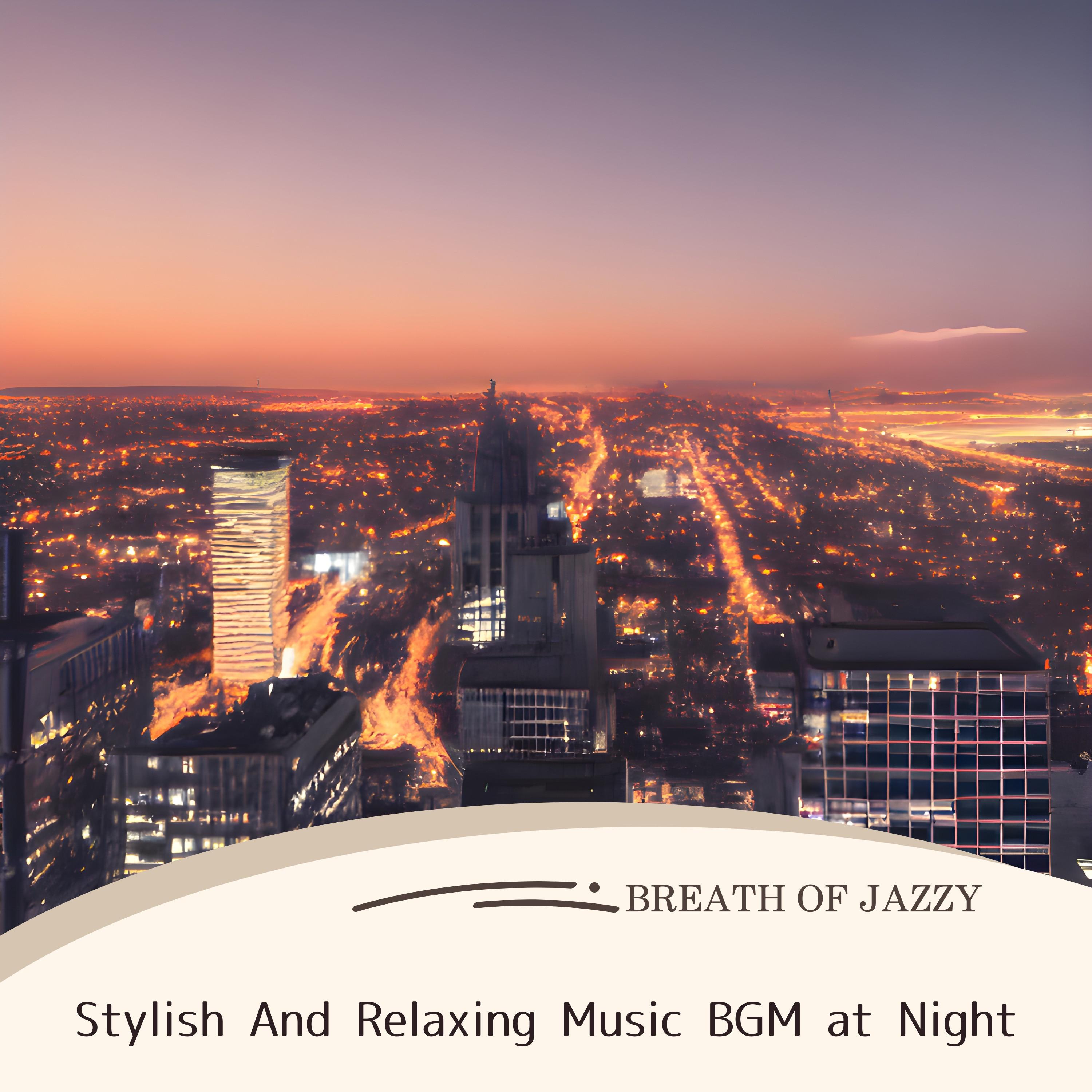 Stylish And Relaxing Music BGM at Night - Breath of Jazzy - 专辑 - 网易云音乐