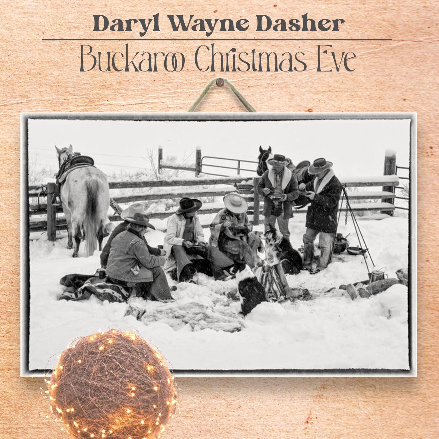 Buckaroo Christmas Eve - Daryl Wayne Dasher - 专辑 - 网易云音乐