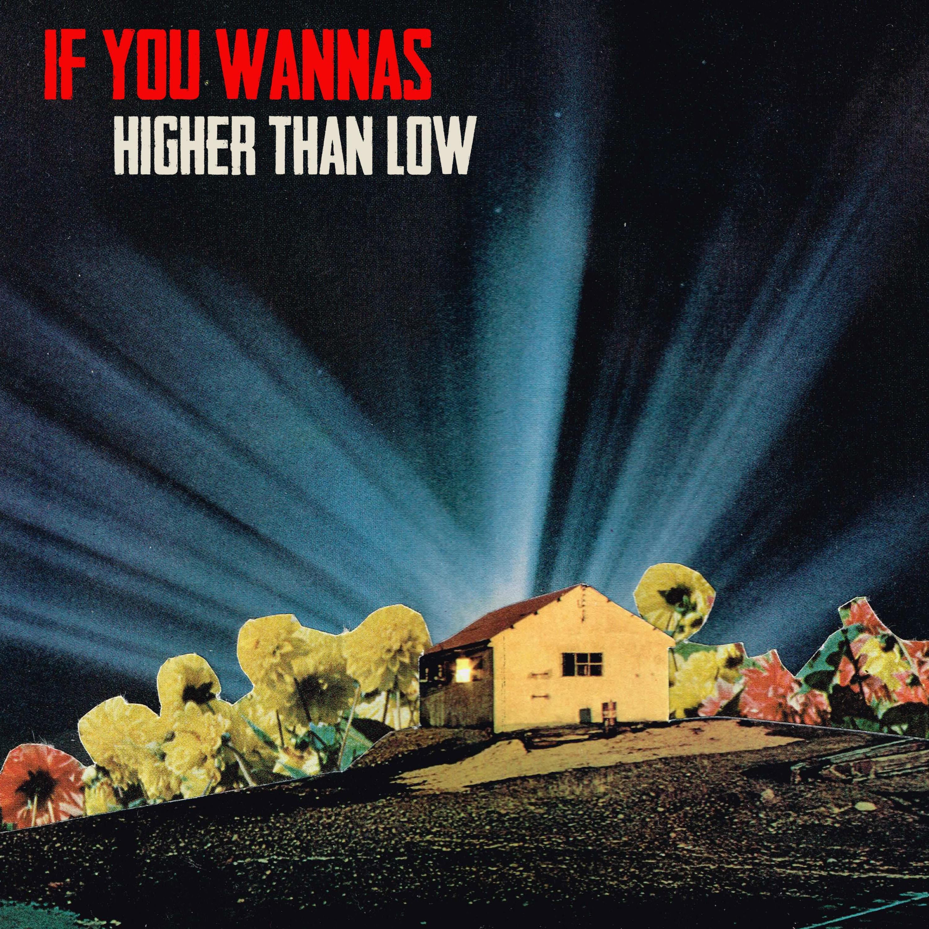 Higher Than Low - EP - If You Wannas - 专辑 - 网易云音乐