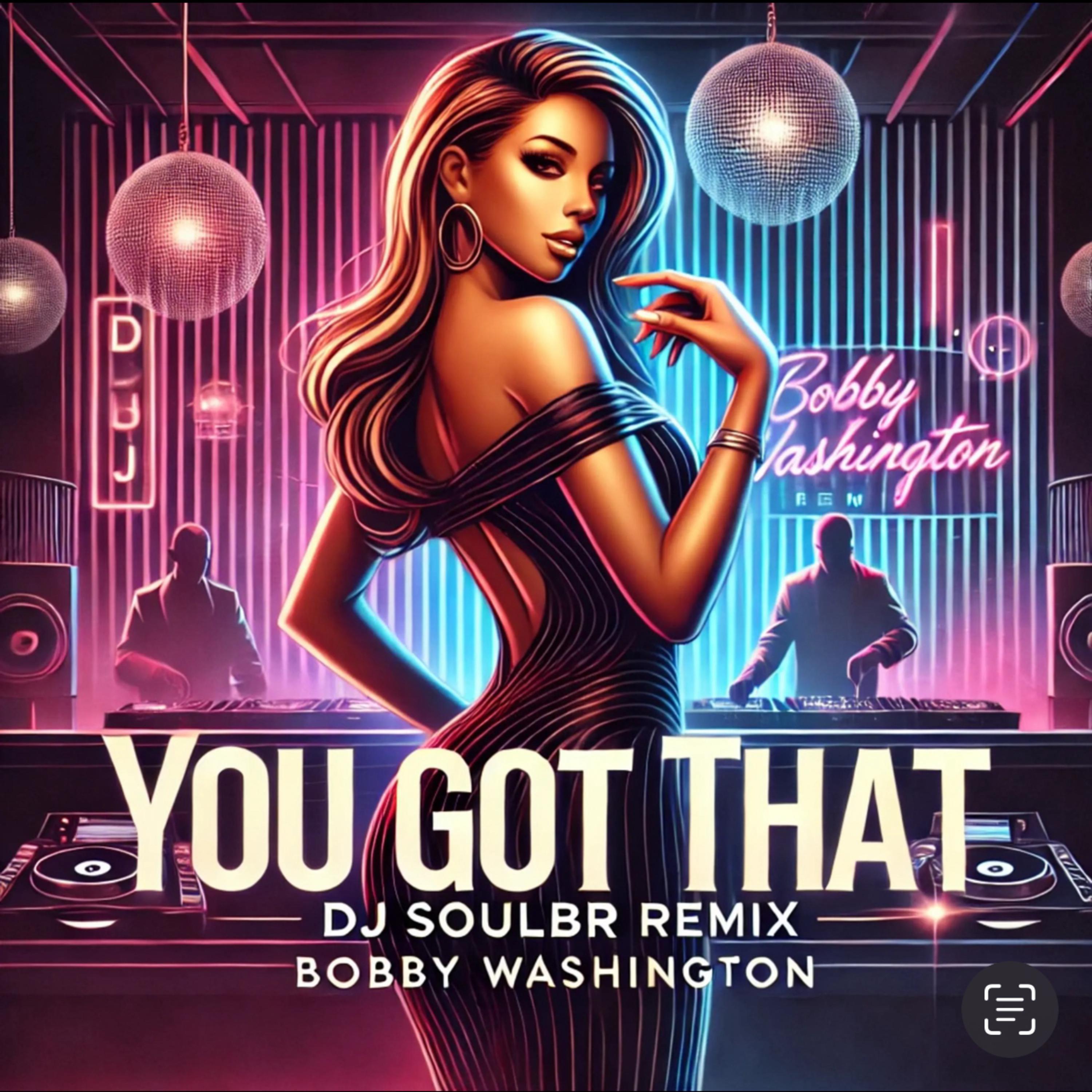 You Got That (DjSoulBr Drumapella) - Bobby Washington - 单曲 - 网易云音乐