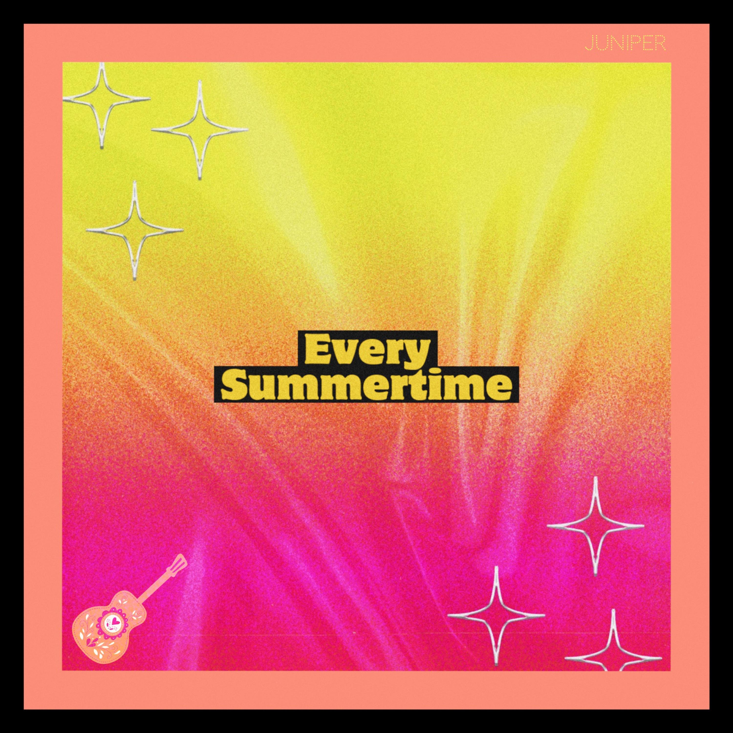 Every Summertime - Juniper - 单曲 - 网易云音乐
