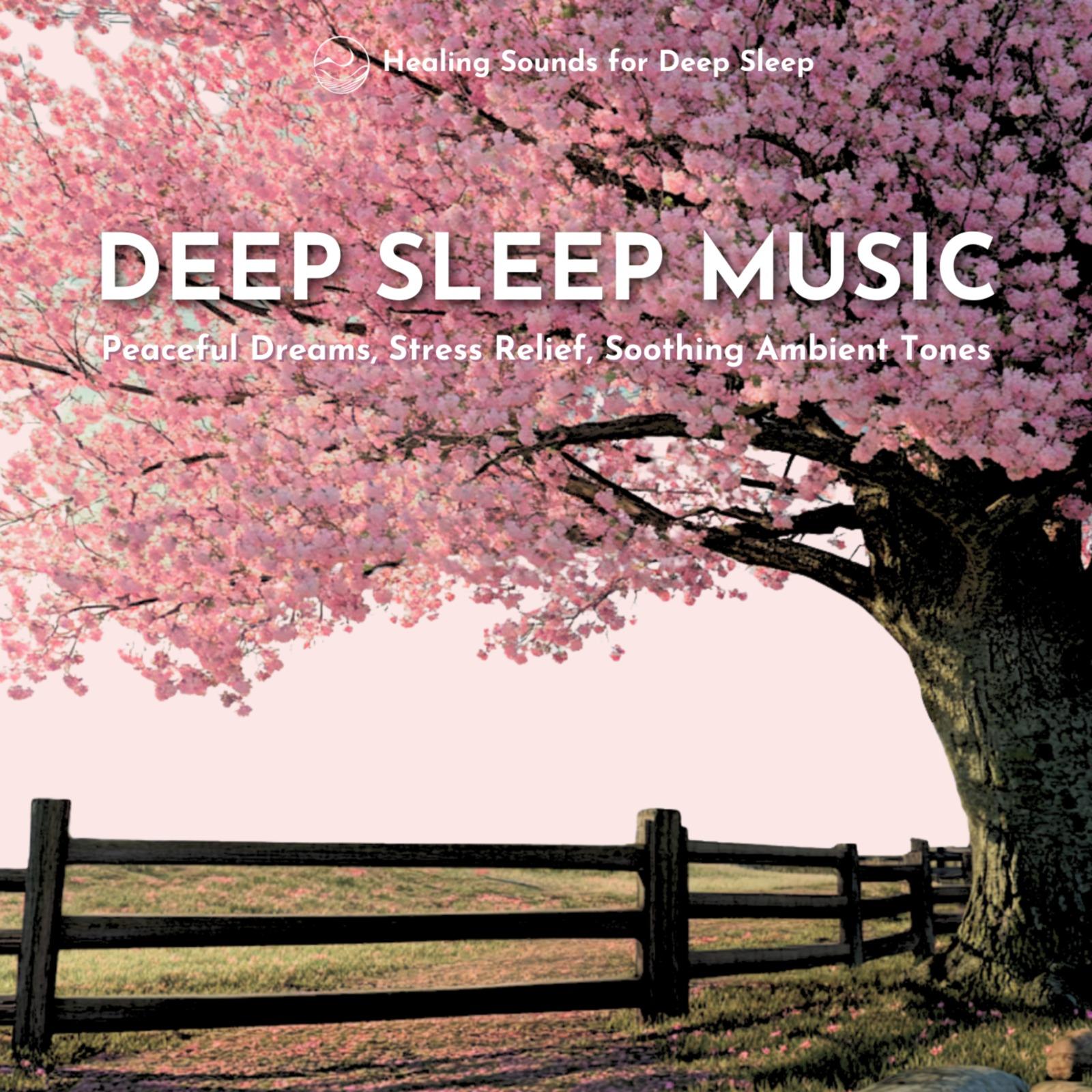 DEEP SLEEP MUSIC Peaceful Dreams, Stress Relief, Soothing Ambient Tones ...