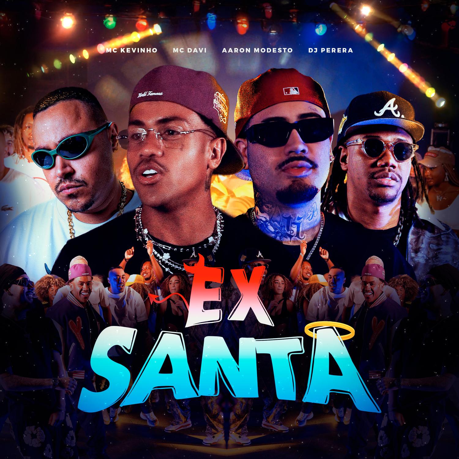 Ex Santa - Perera Dj/Mc Kevinho/Aaron Modesto/Mc Davi - 单曲 - 网易云音乐