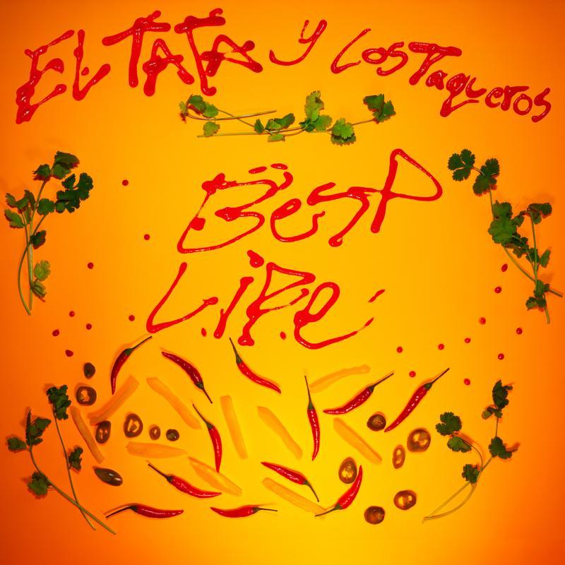 Best Life - El Tata y Los Taqueros - 专辑 - 网易云音乐