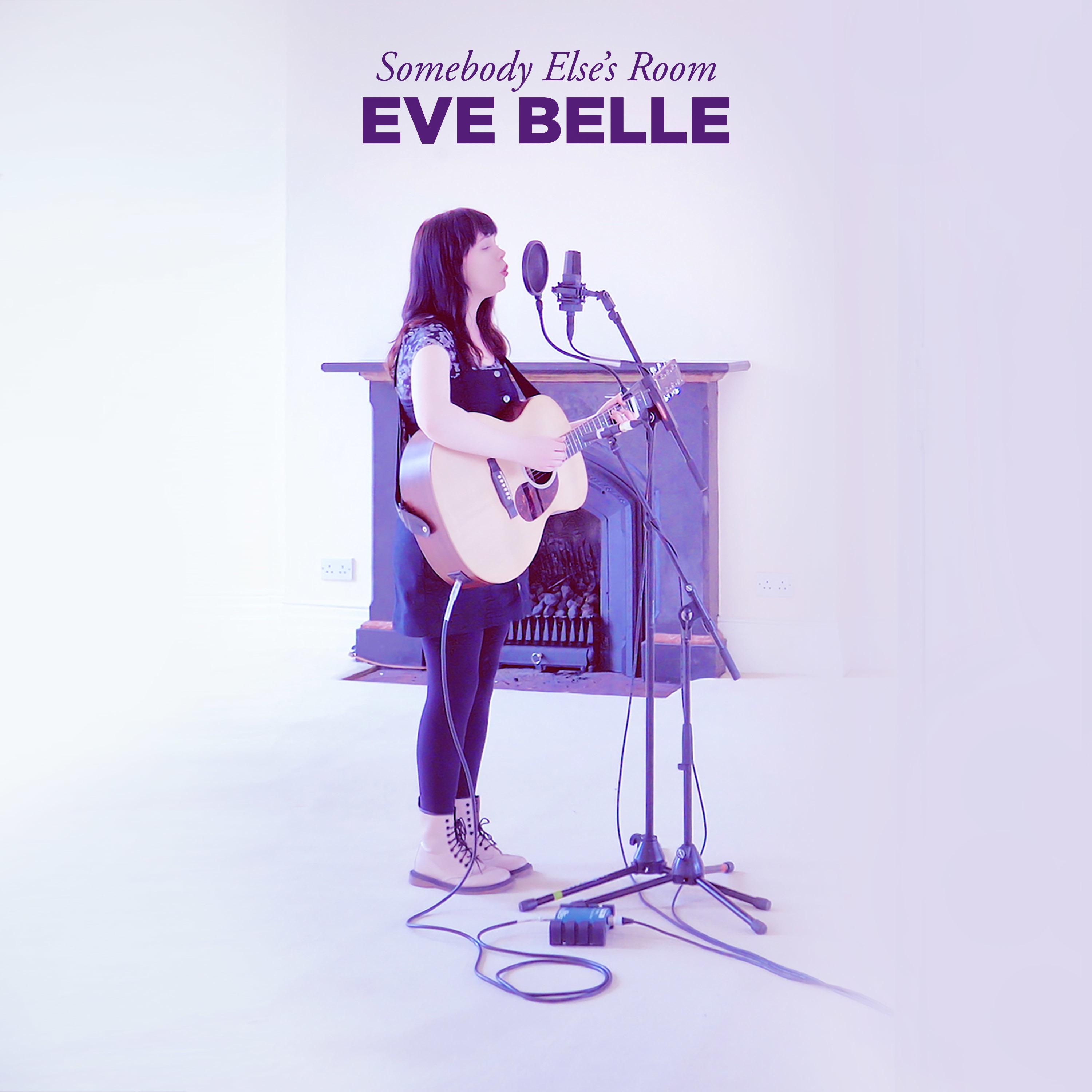 Somebody Else's Room (The 1975 / Drake Cover) - Eve Belle - 单曲 - 网易云音乐
