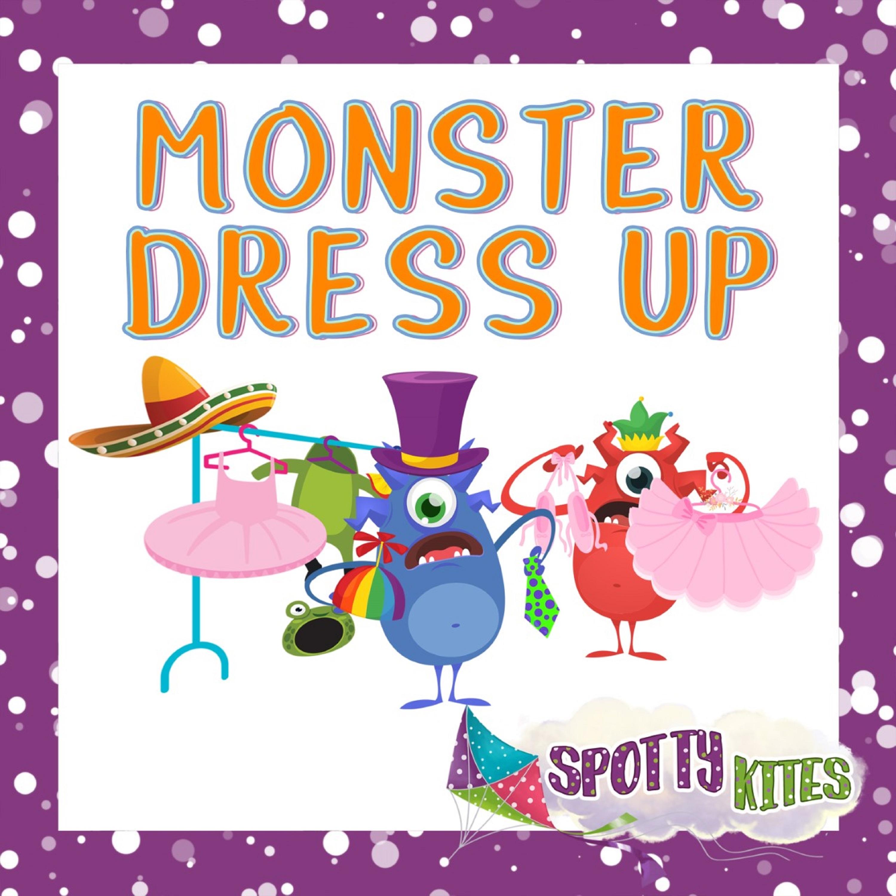 Monster Dress Up - Spotty Kites - 单曲 - 网易云音乐