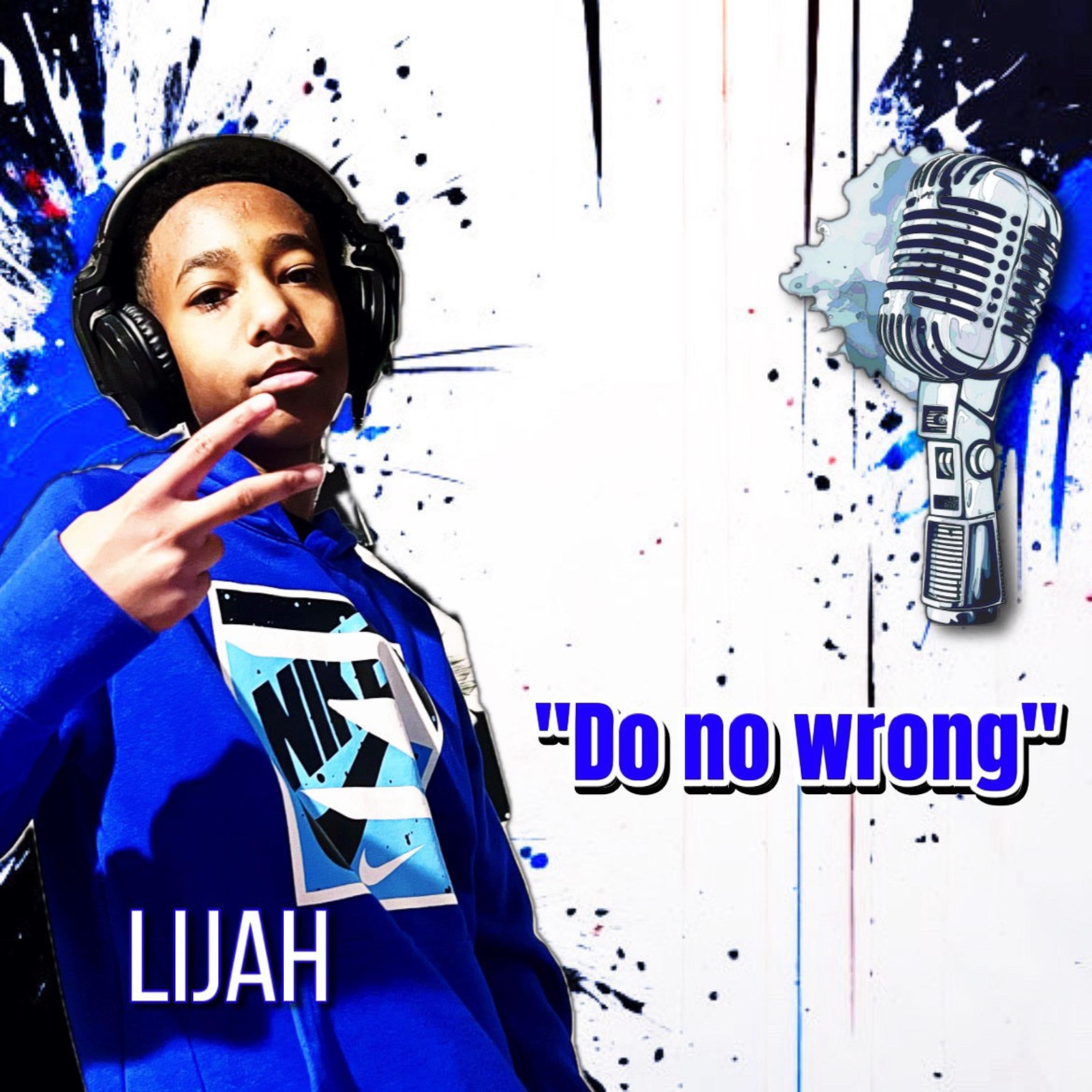 Do No Wrong - Lijah - 专辑 - 网易云音乐