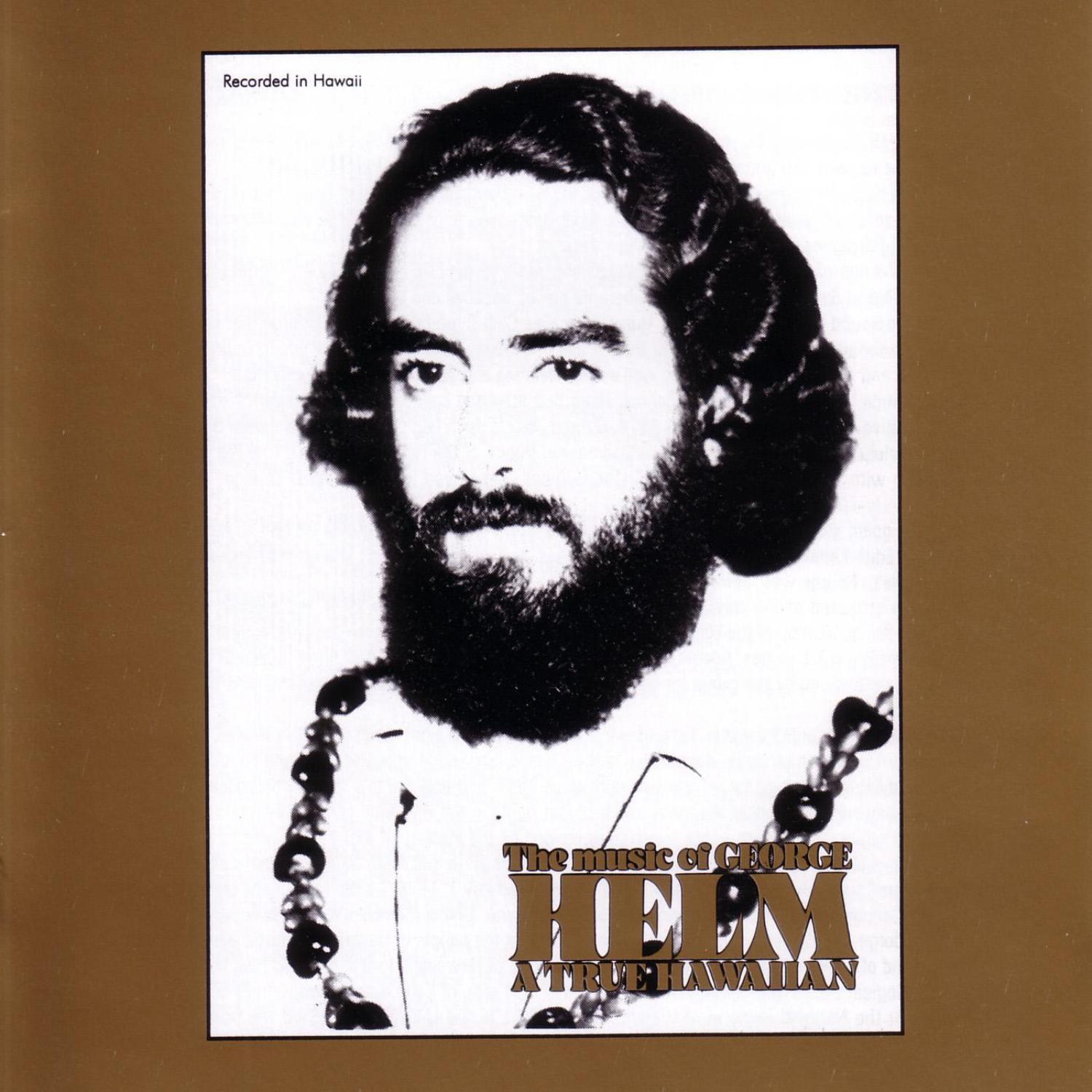 'Auhea 'Oe - George Helm/1997 HOKU Award Liner Notes of the Year ...