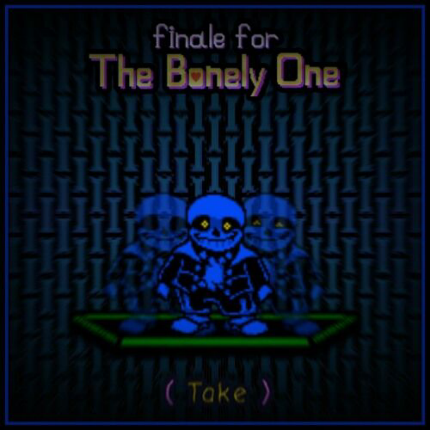 [Finale for The Bonely One] - (Take) - *撞车合集*undertale+ Deltarune同人曲电台 ...