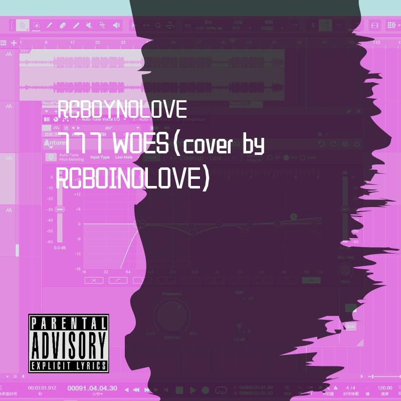 777 WOES(cover by R€BOINOLOV3) - Rikorico - 单曲 - 网易云音乐